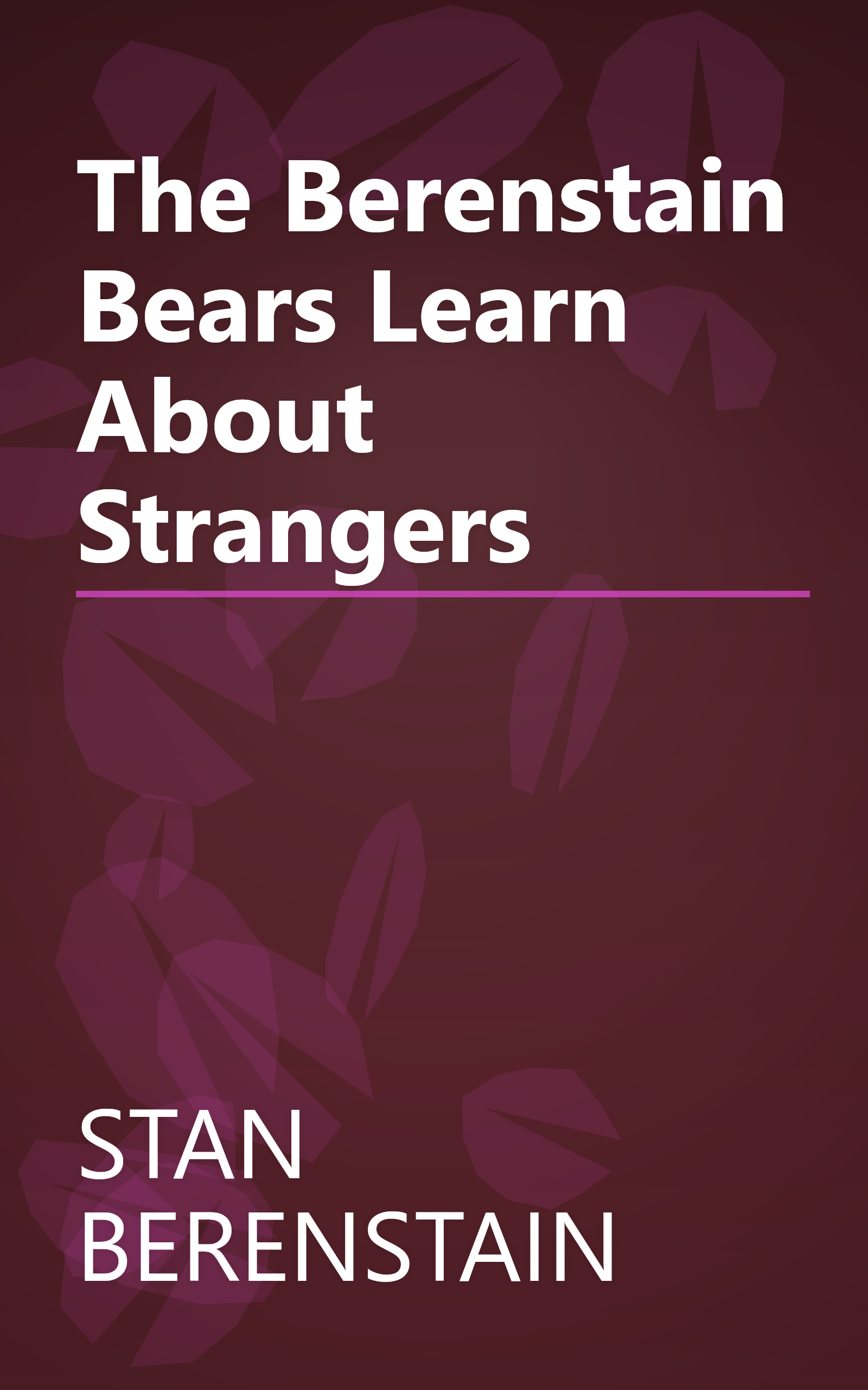 The Berenstain Bears Learn About Strangers book cover