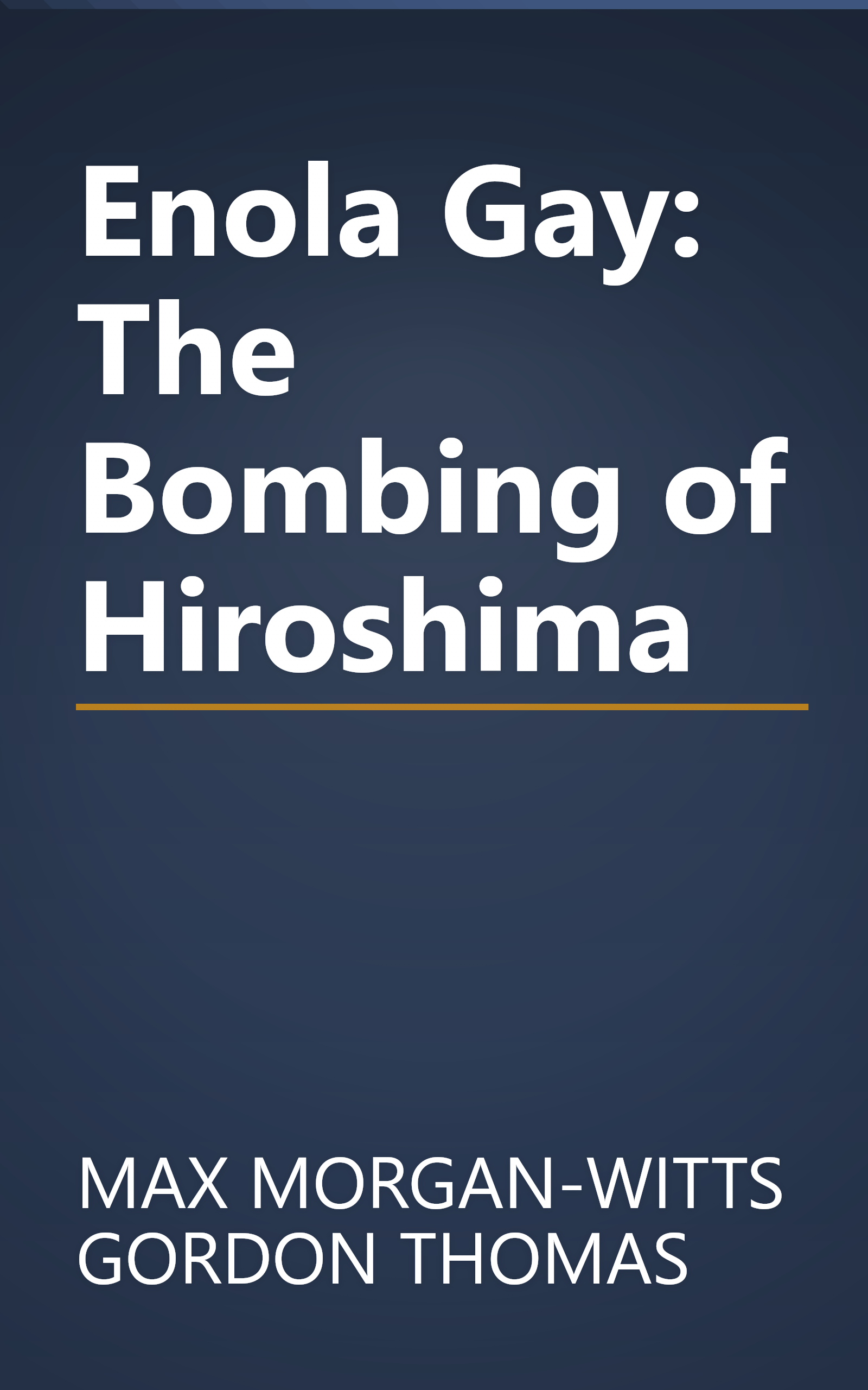 Enola Gay: The Bombing of Hiroshima book cover
