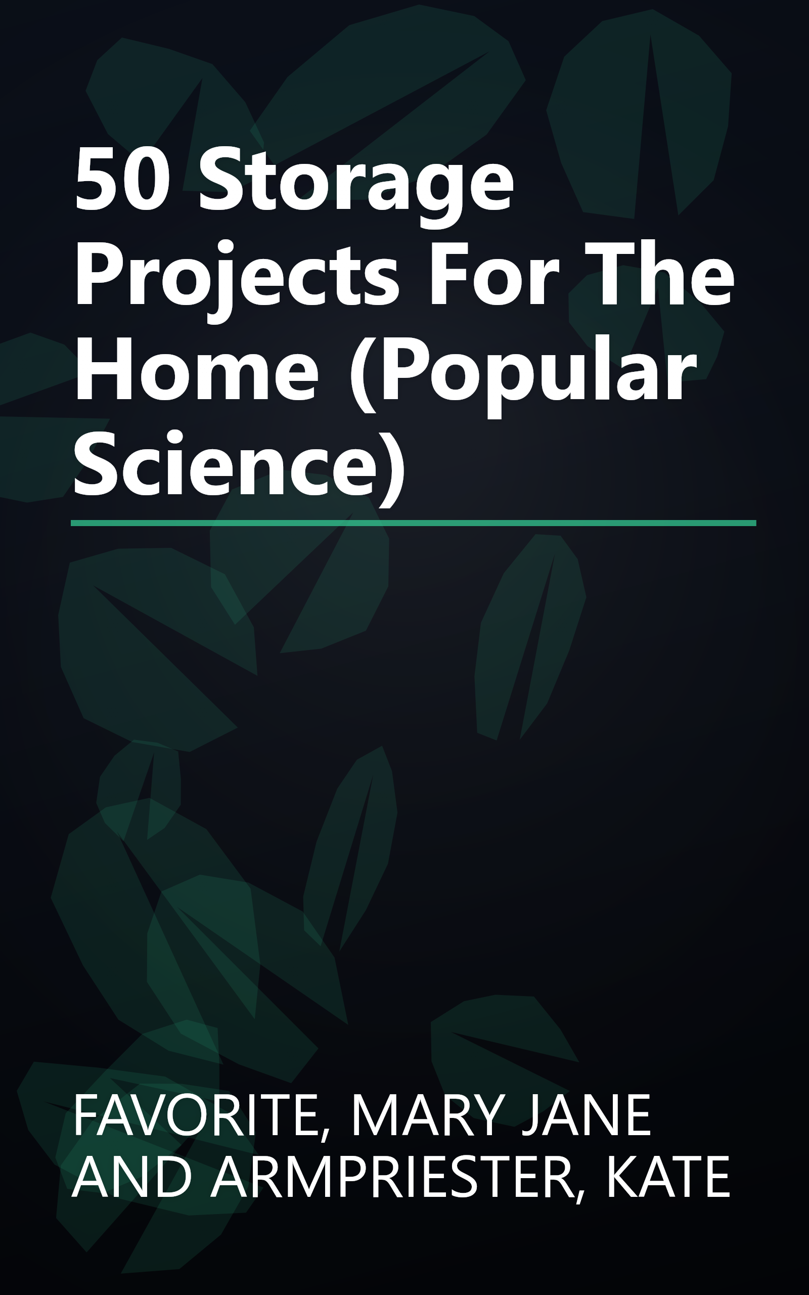 50 Storage Projects For The Home (Popular Science) book cover