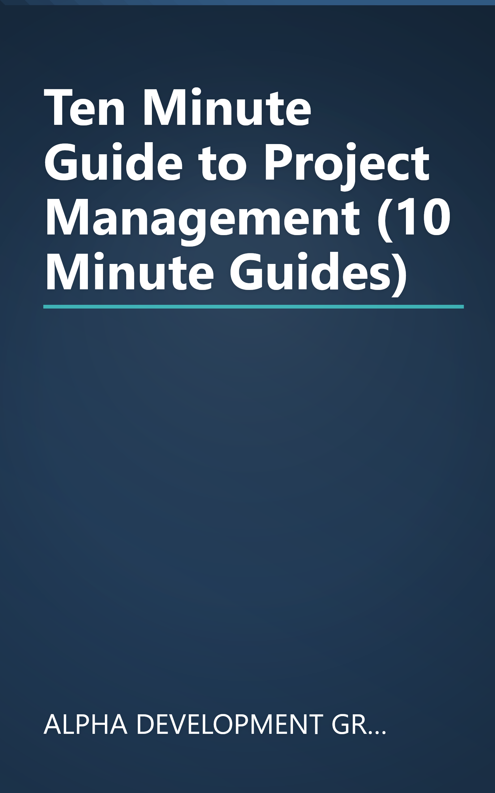 Ten Minute Guide to Project Management (10 Minute Guides) book cover