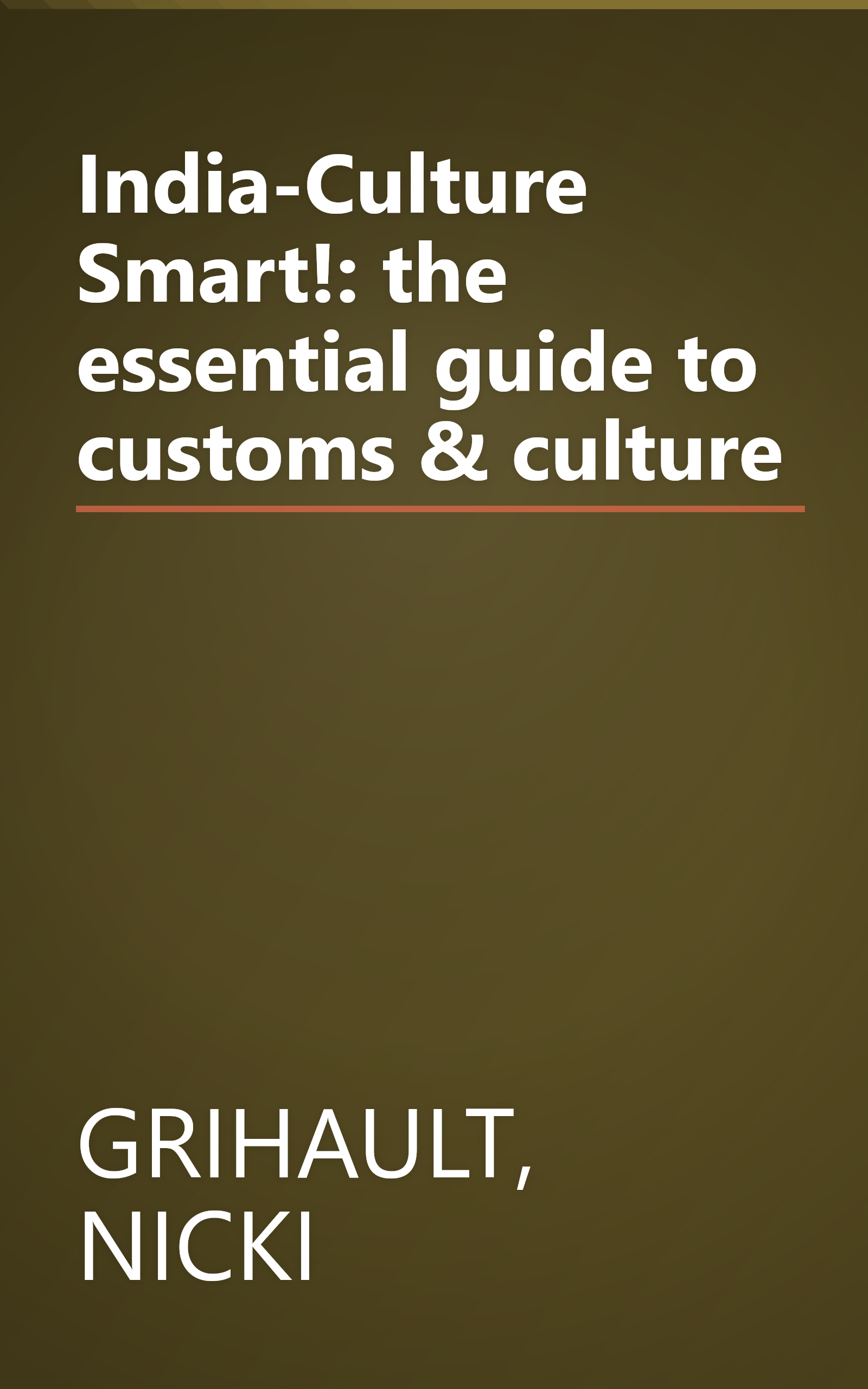 India-Culture Smart!: the essential guide to customs & culture book cover