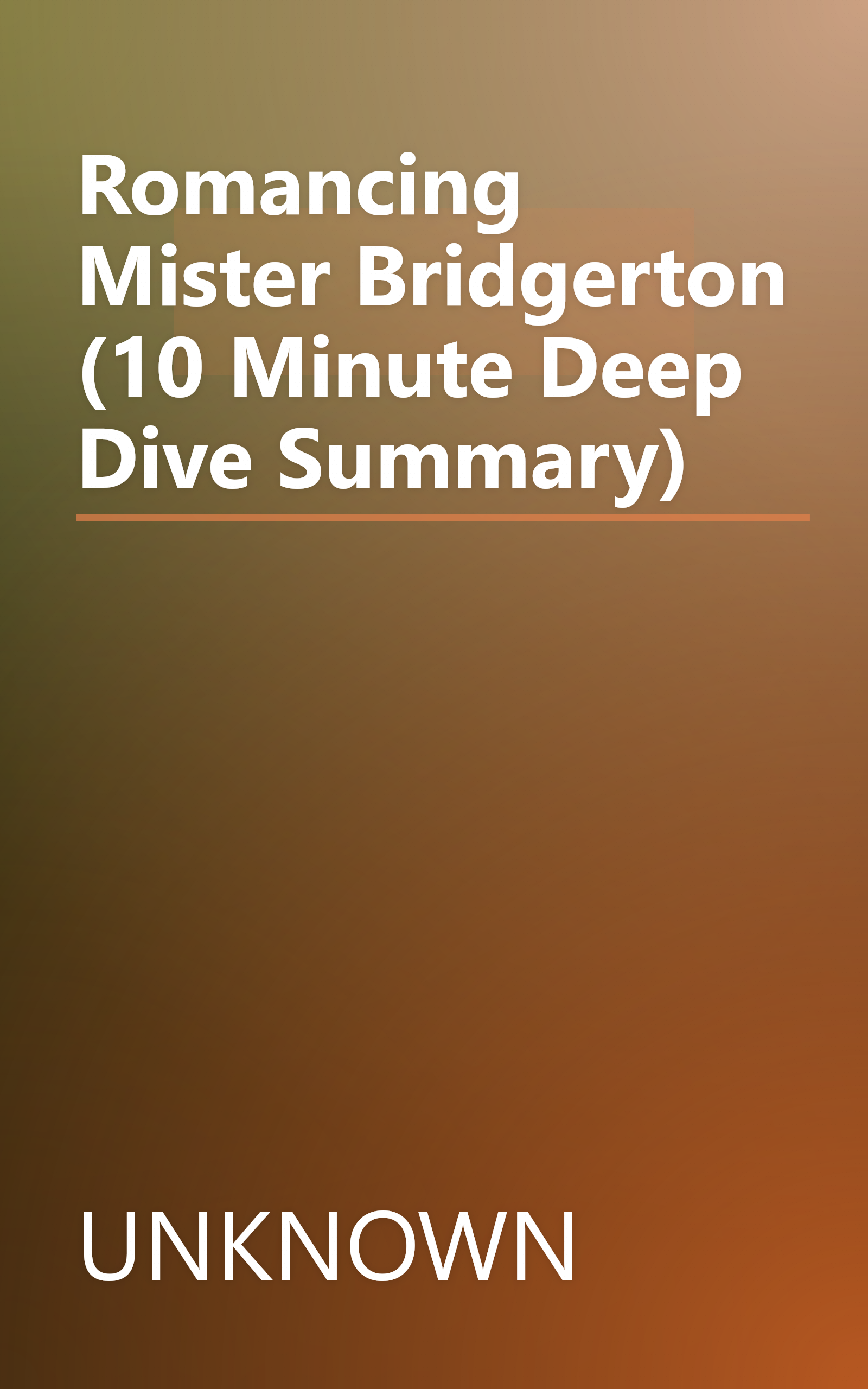 Romancing Mister Bridgerton (10 Minute   Deep Dive Summary) book cover