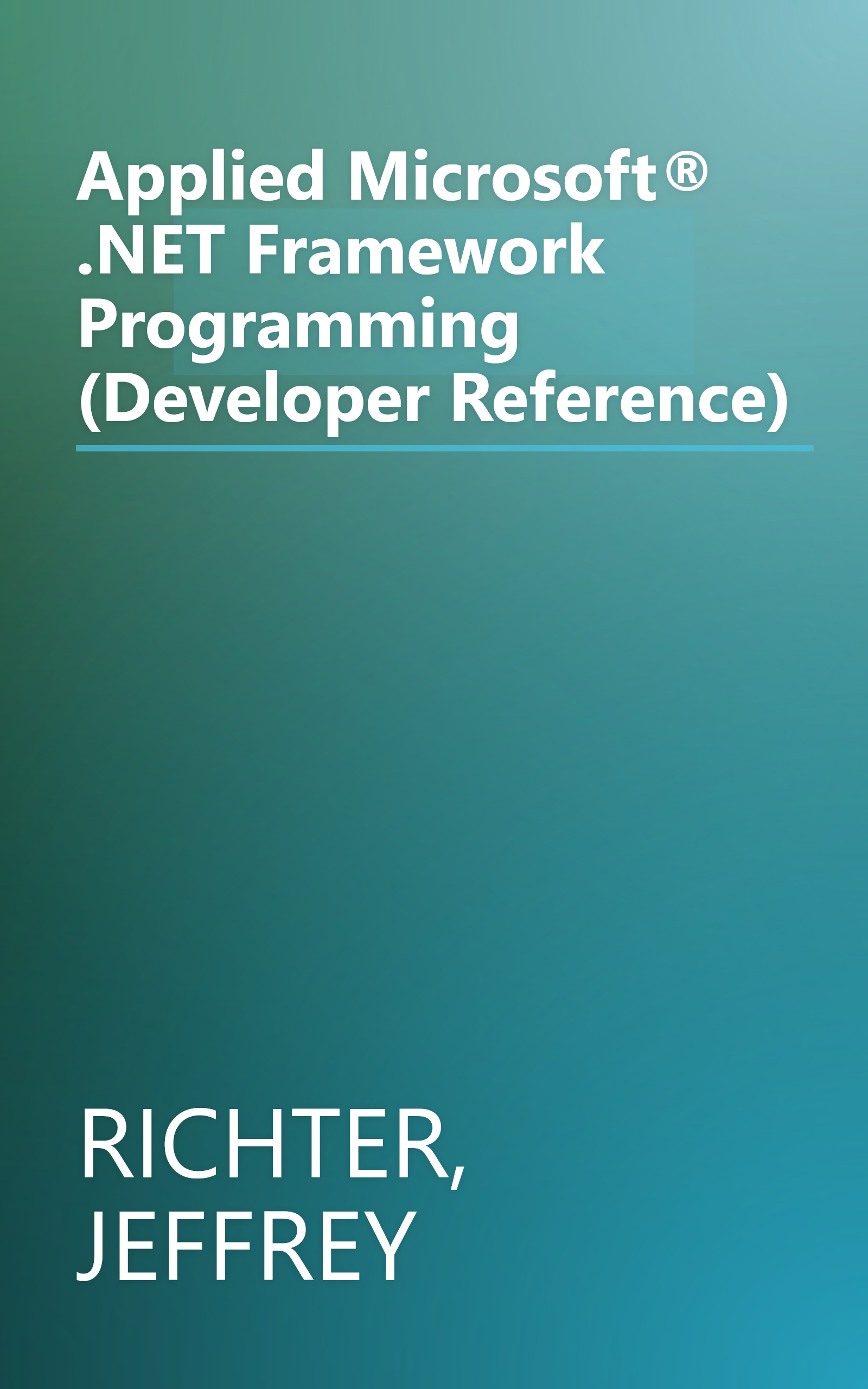 Applied Microsoft® .NET Framework Programming (Developer Reference) book cover