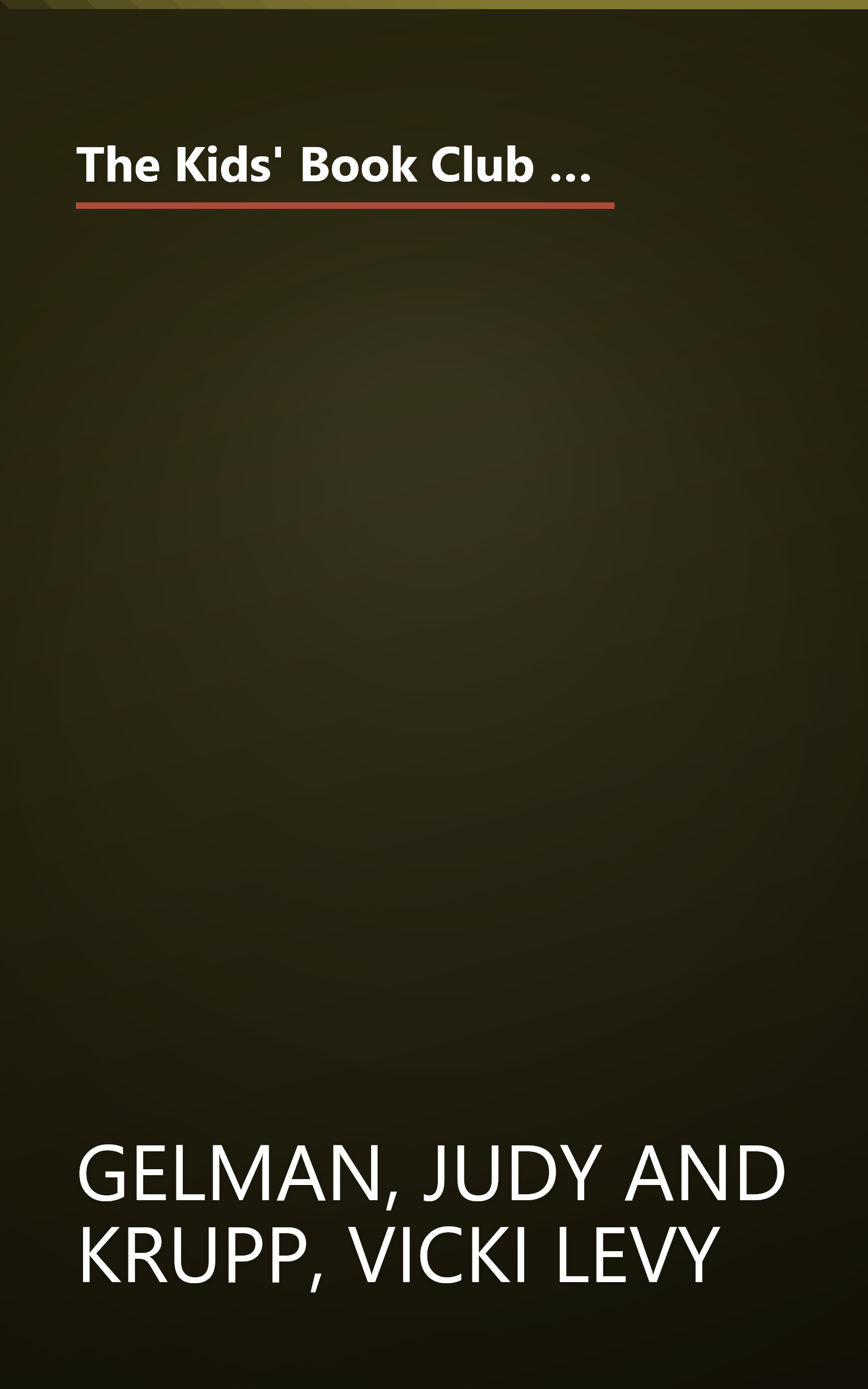 The Kids' Book Club Book: Reading Ideas, Recipes, Activities, and Smart Tips for Organizing Terrific Kids' Book Clubs book cover