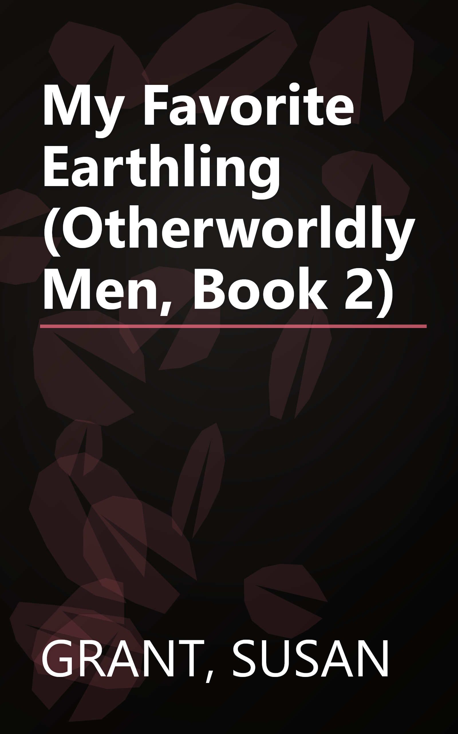 My Favorite Earthling (Otherworldly Men, Book 2) book cover