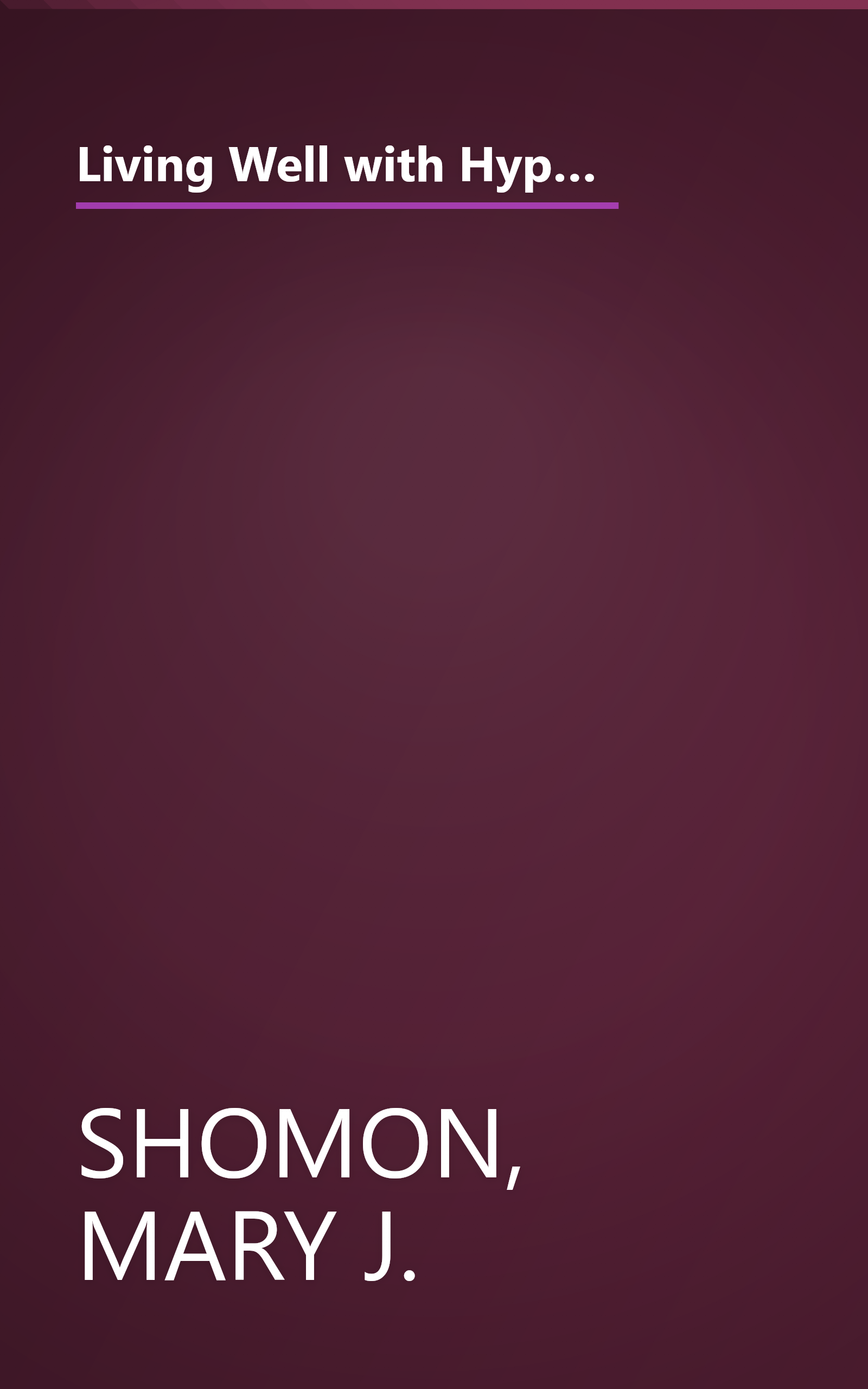 Living Well with Hypothyroidism: What Your Doctor Doesn't Tell You... That You Need to Know (Revised Edition) book cover