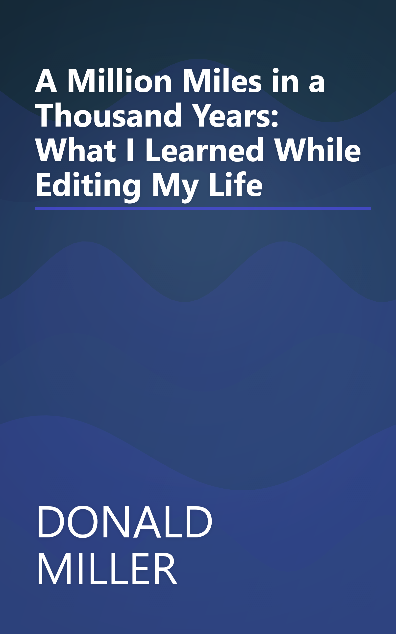 A Million Miles in a Thousand Years: What I Learned While Editing My Life book cover