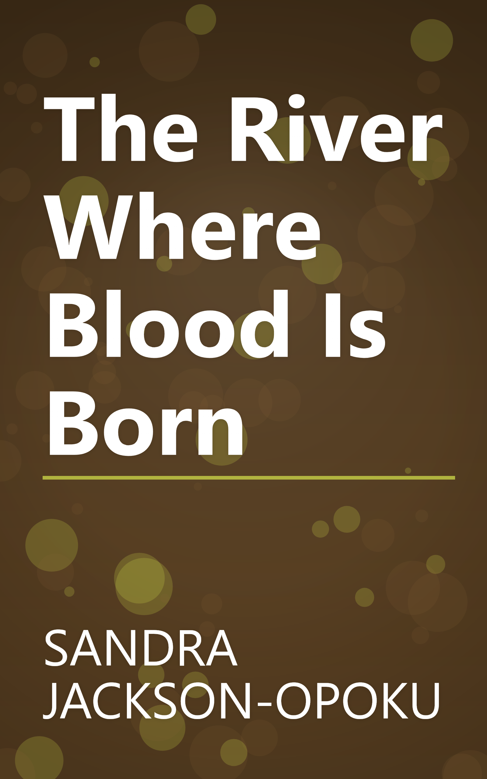 The River Where Blood Is Born book cover