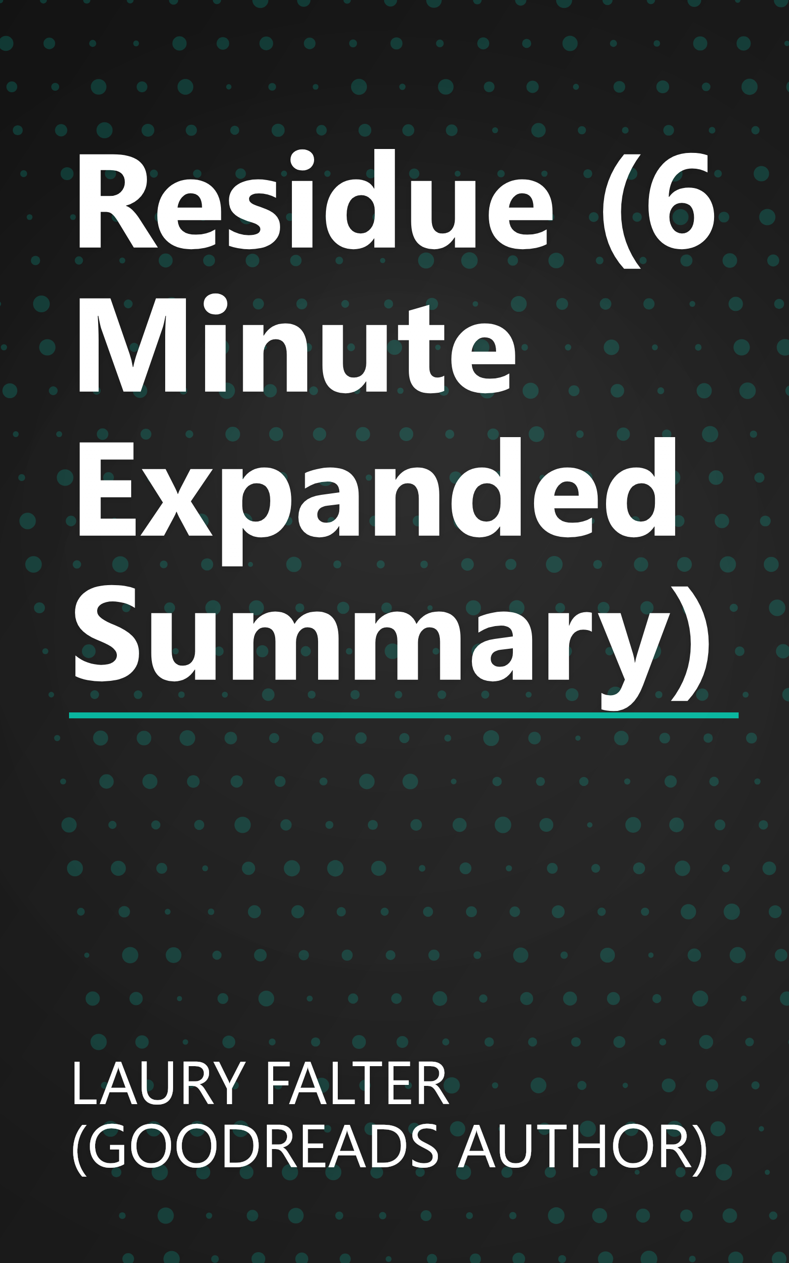 Residue (6 Minute   Expanded Summary) book cover