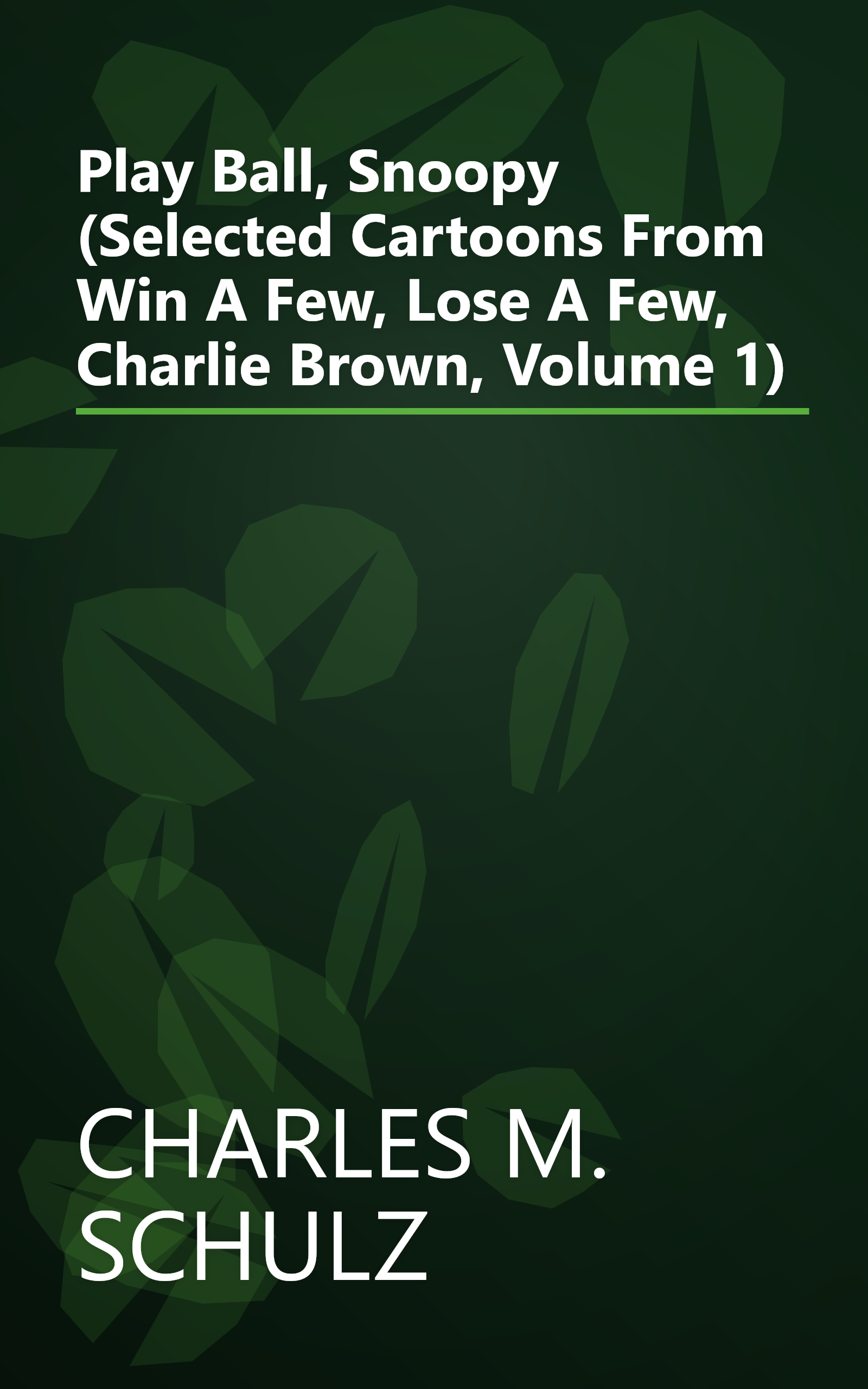 Play Ball, Snoopy (Selected Cartoons From Win A Few, Lose A Few, Charlie Brown, Volume 1) book cover