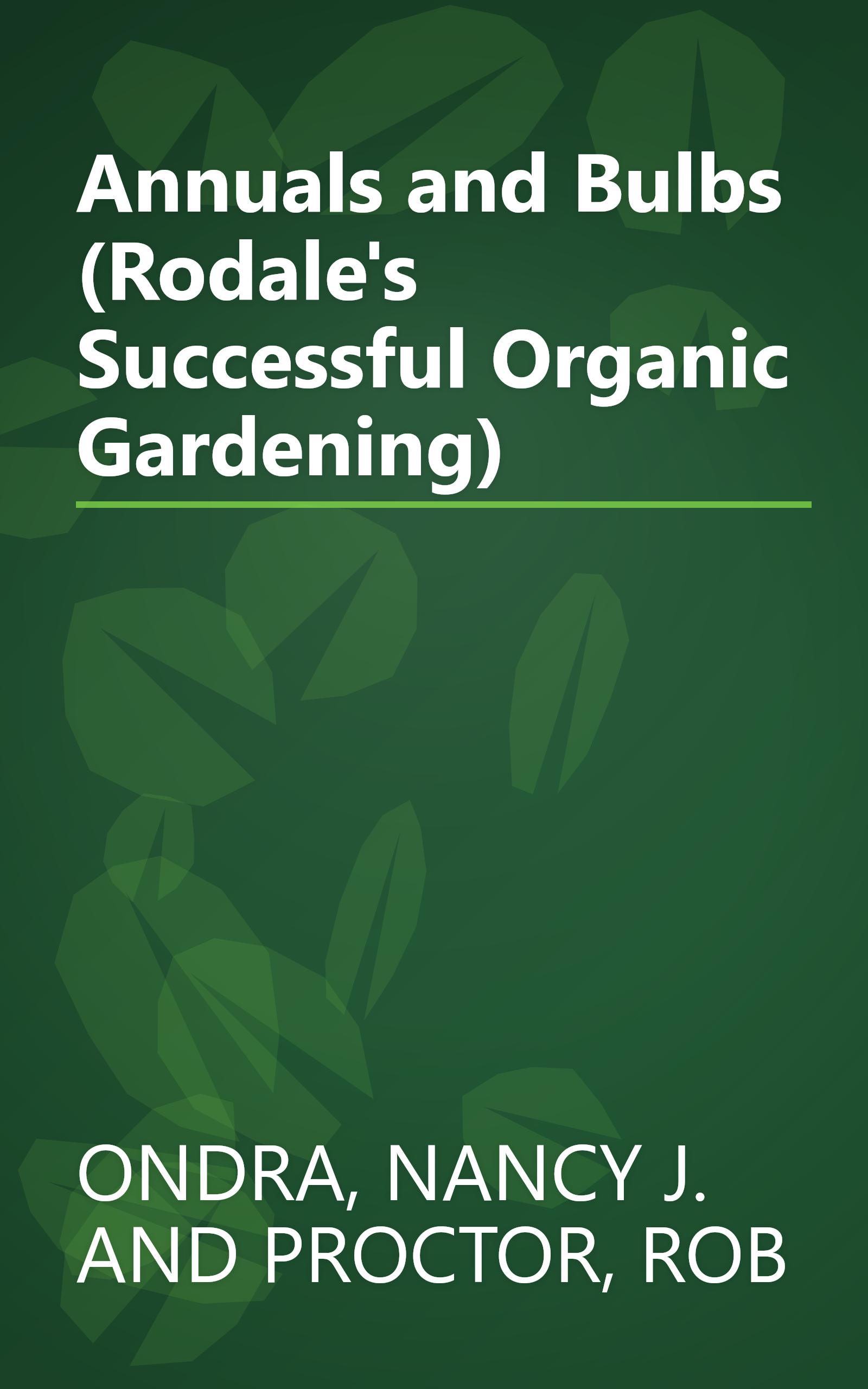 Annuals and Bulbs (Rodale's Successful Organic Gardening) book cover