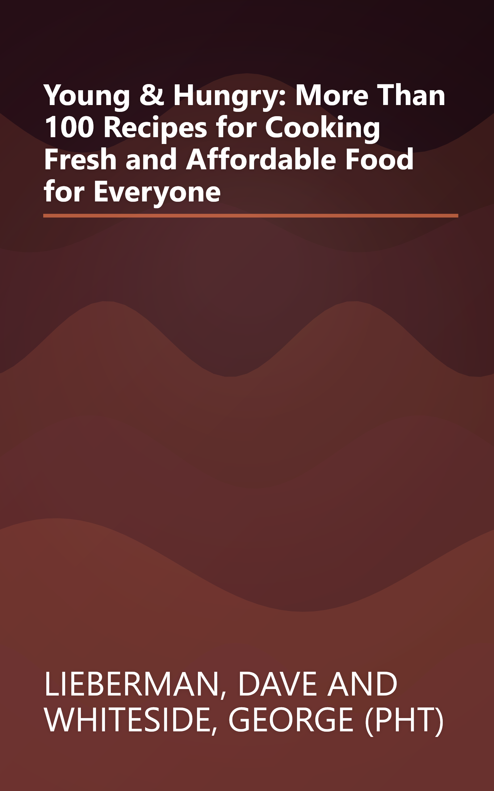 Young & Hungry: More Than 100 Recipes for Cooking Fresh and Affordable Food for Everyone book cover