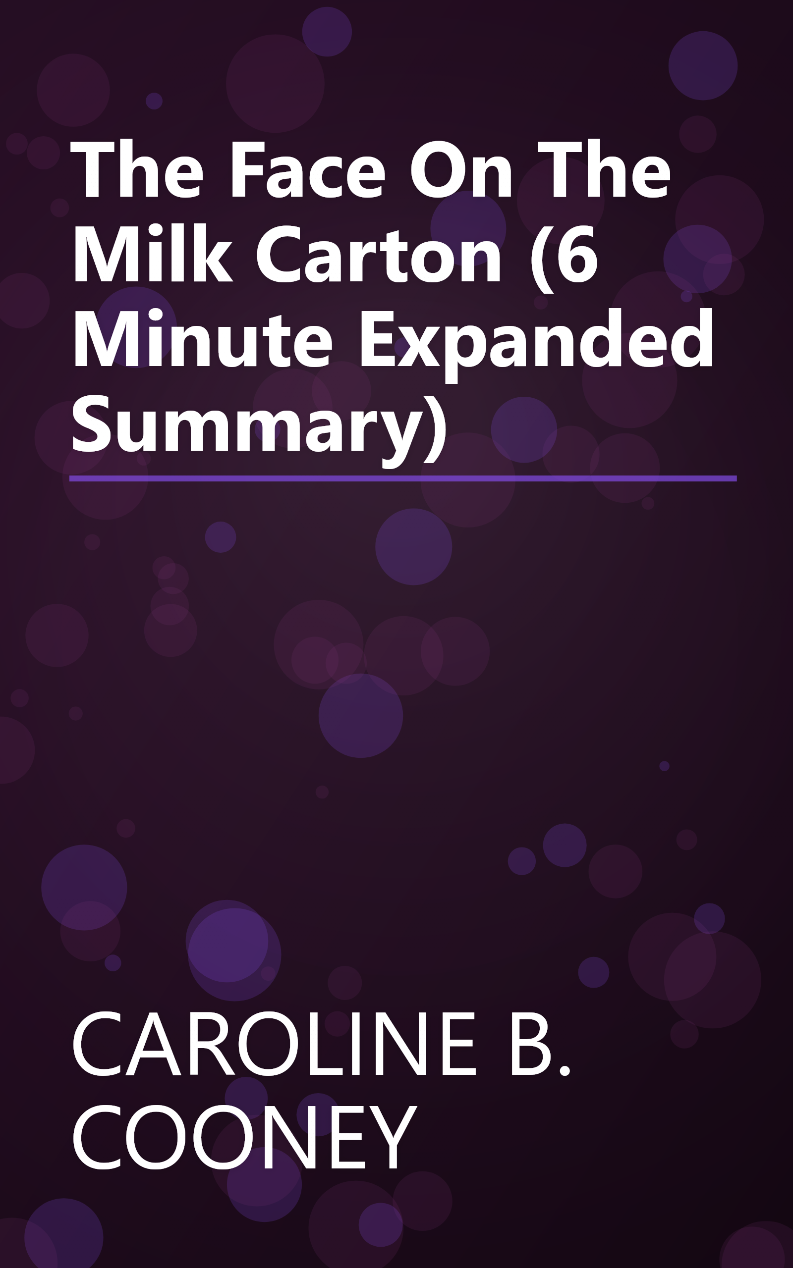 The Face On The Milk Carton (6 Minute   Expanded Summary) book cover