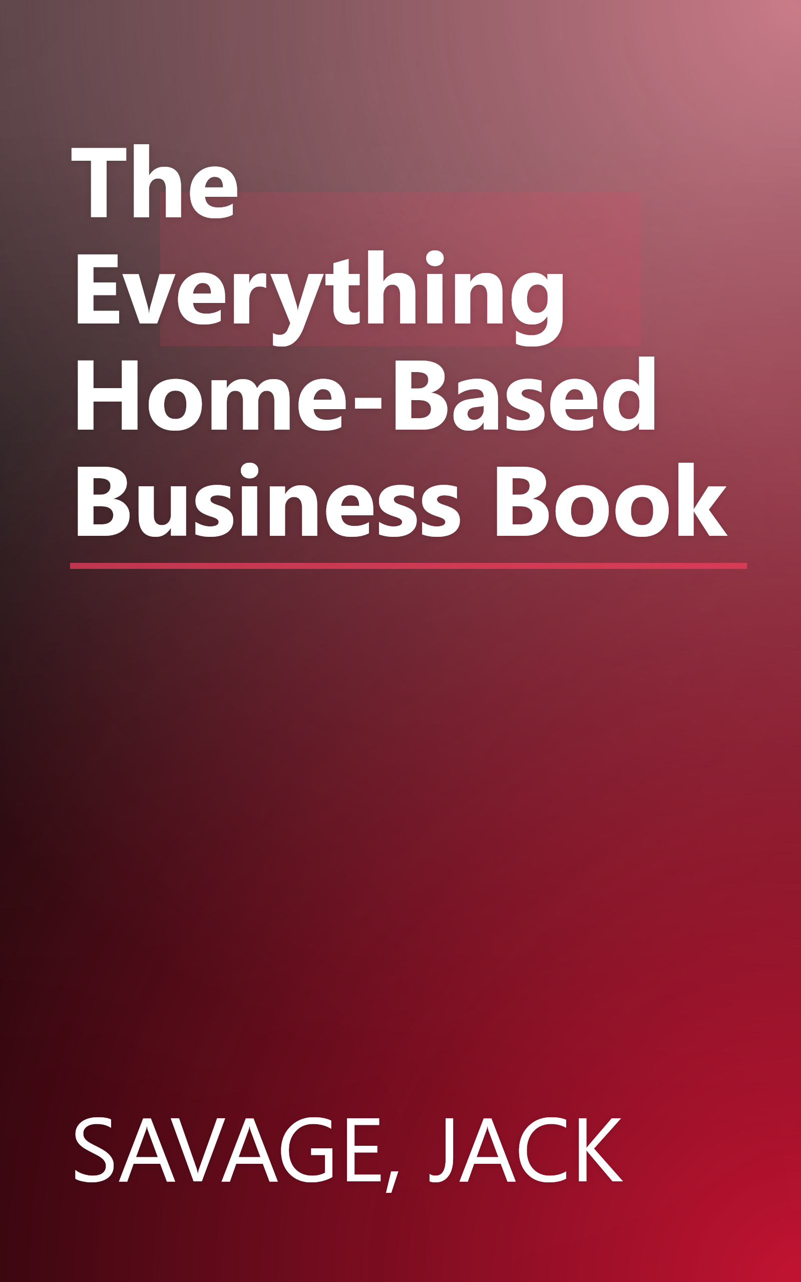 The Everything Home-Based Business Book book cover