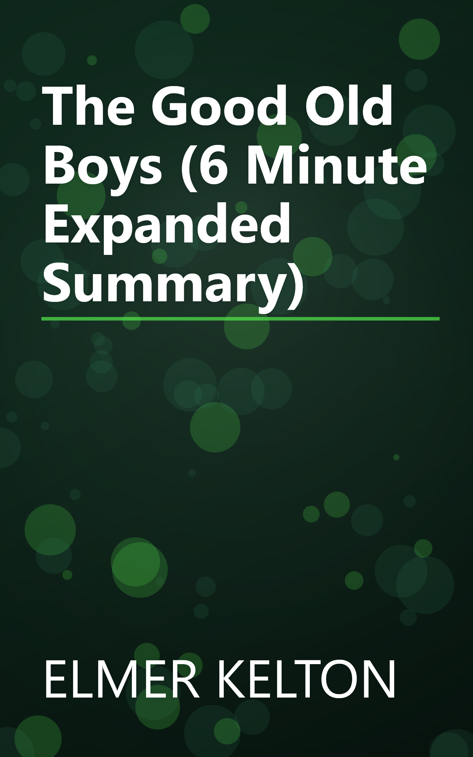 The Good Old Boys (6 Minute   Expanded Summary) book cover