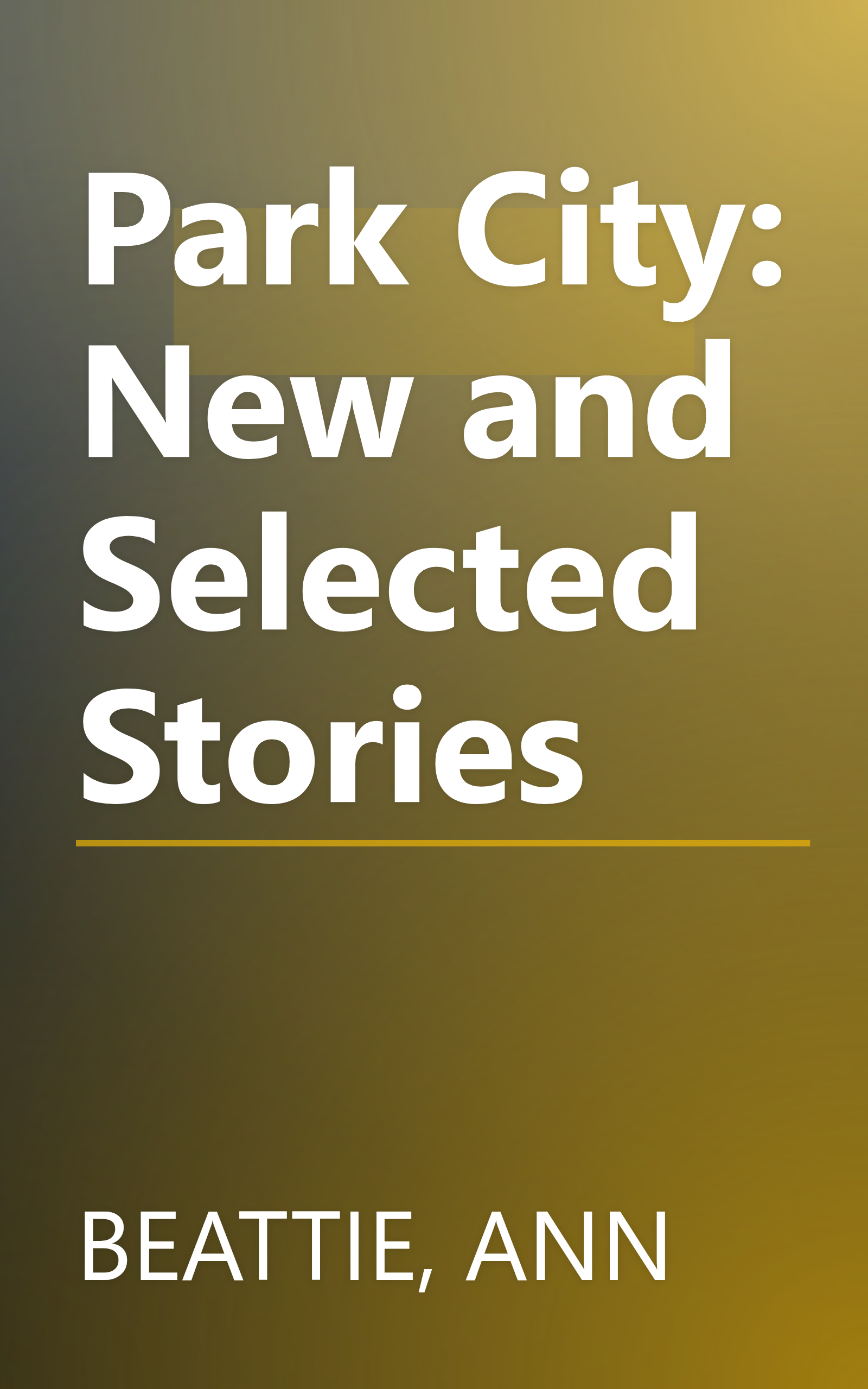 Park City: New and Selected Stories book cover