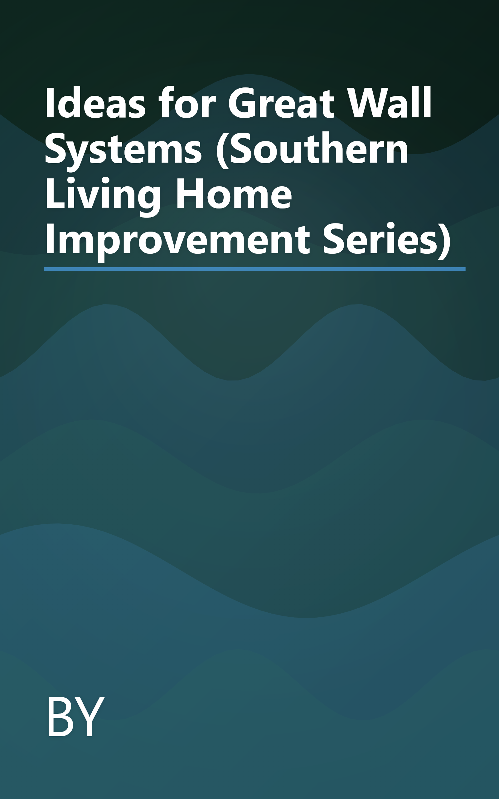 Ideas for Great Wall Systems (Southern Living Home Improvement Series) book cover