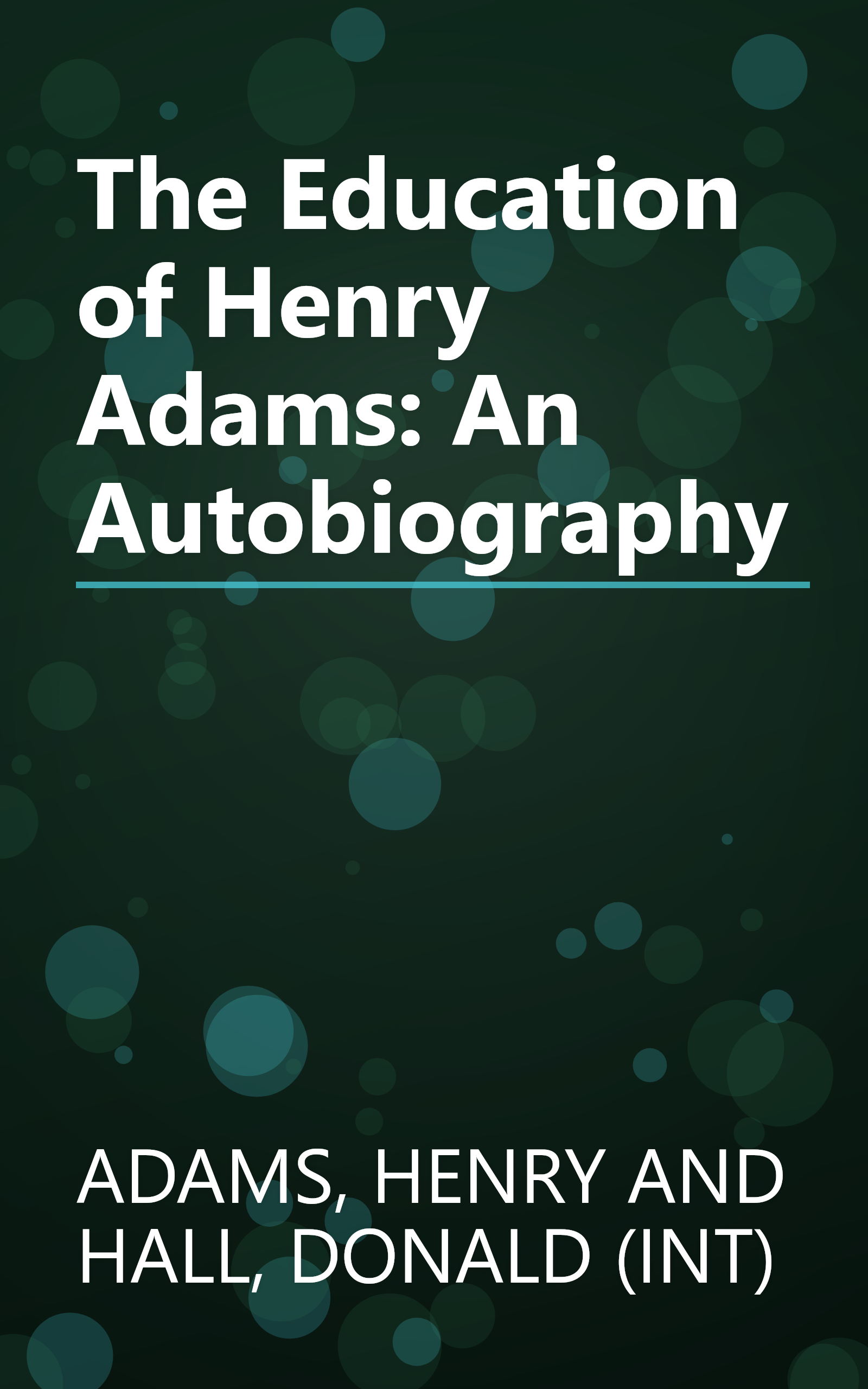 The Education of Henry Adams: An Autobiography book cover