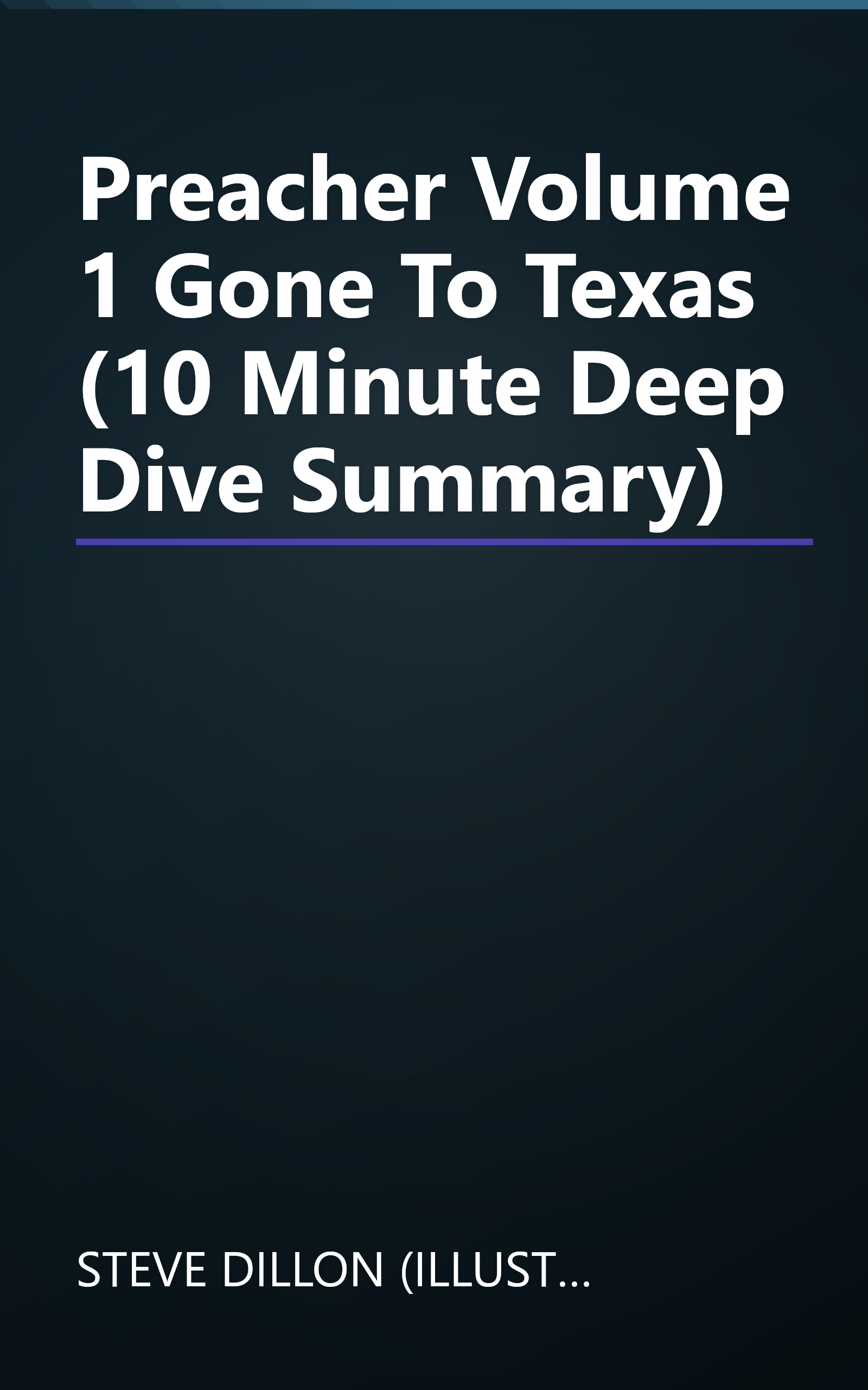 Preacher  Volume 1  Gone To Texas (10 Minute   Deep Dive Summary) book cover