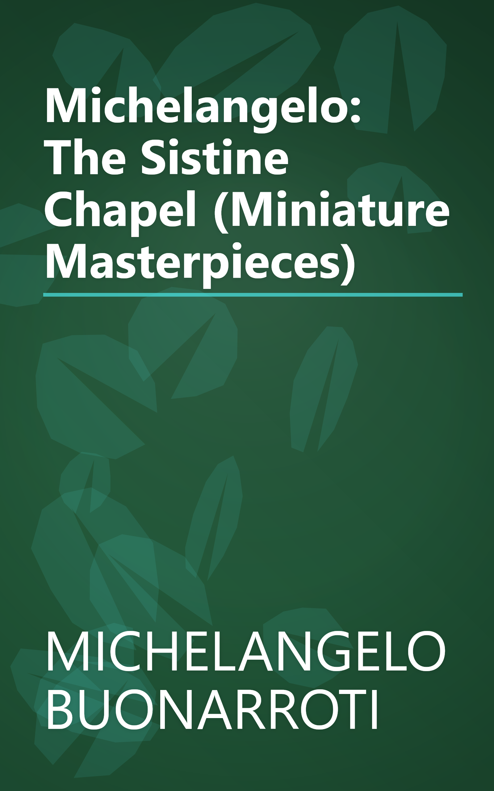 Michelangelo: The Sistine Chapel (Miniature Masterpieces) book cover
