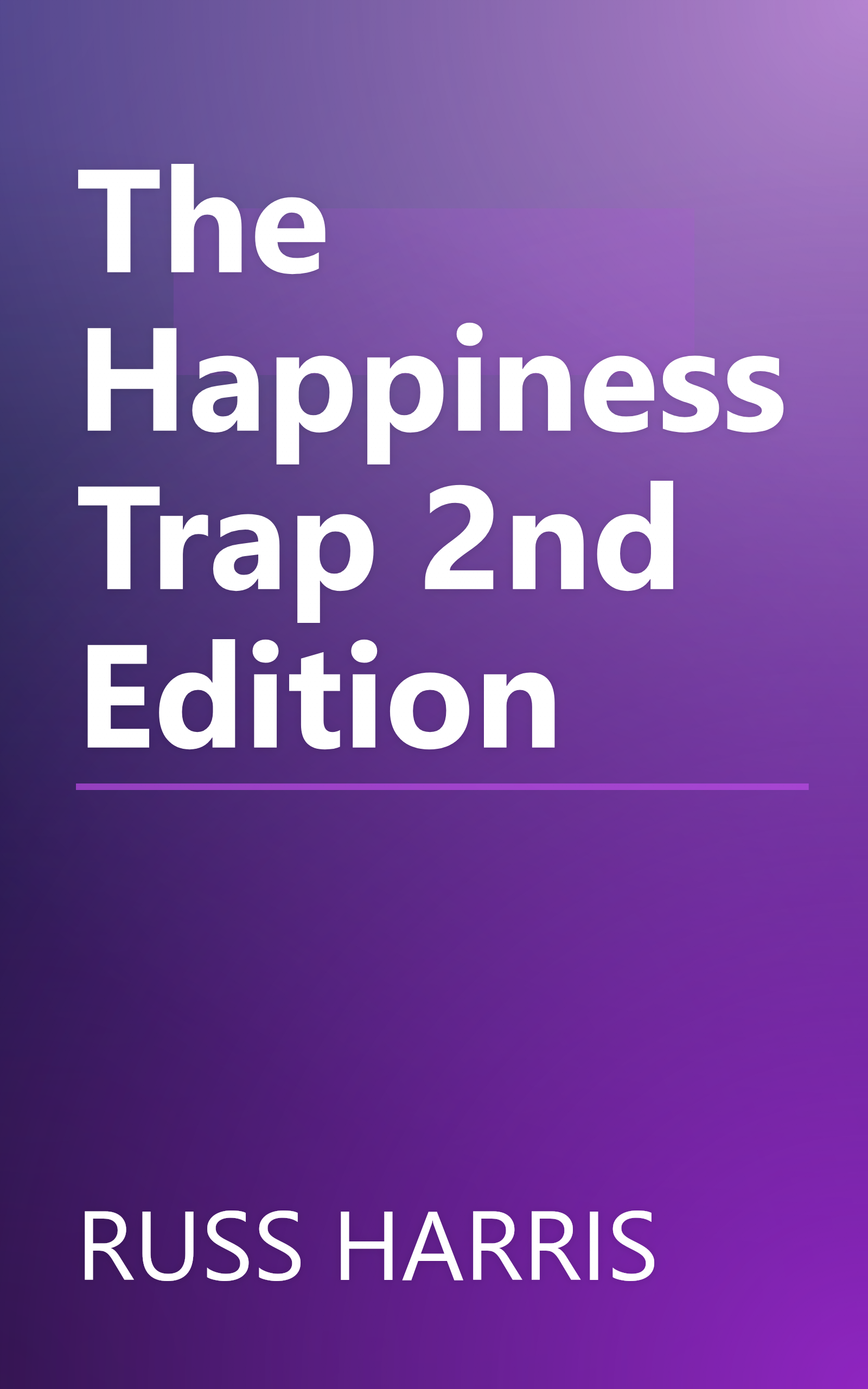 The Happiness Trap 2nd Edition book cover