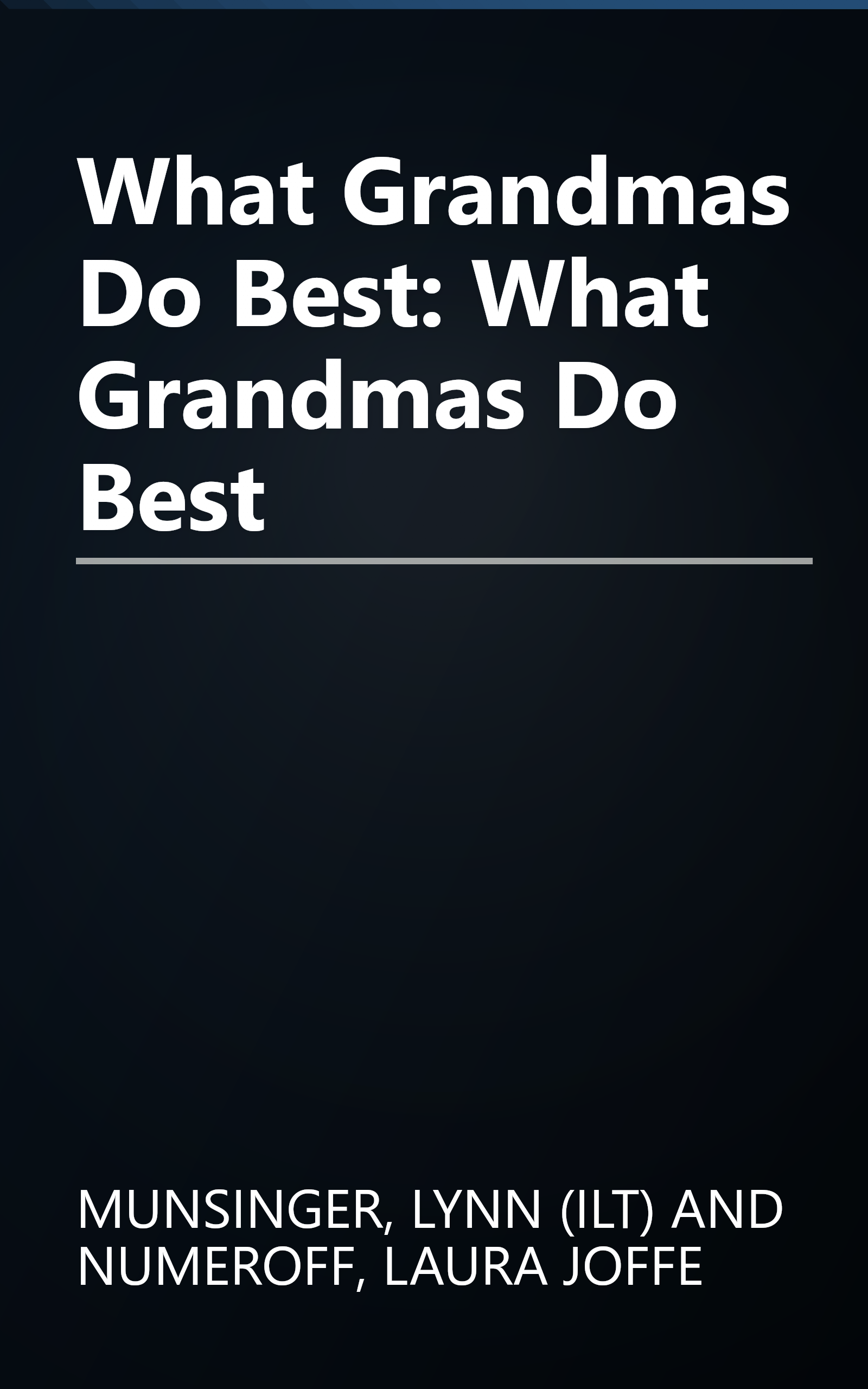 What Grandmas Do Best: What Grandmas Do Best book cover