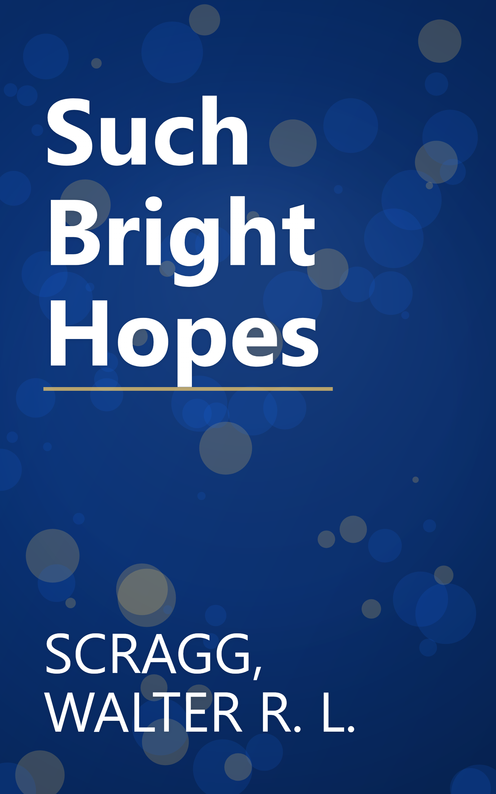 Such Bright Hopes book cover