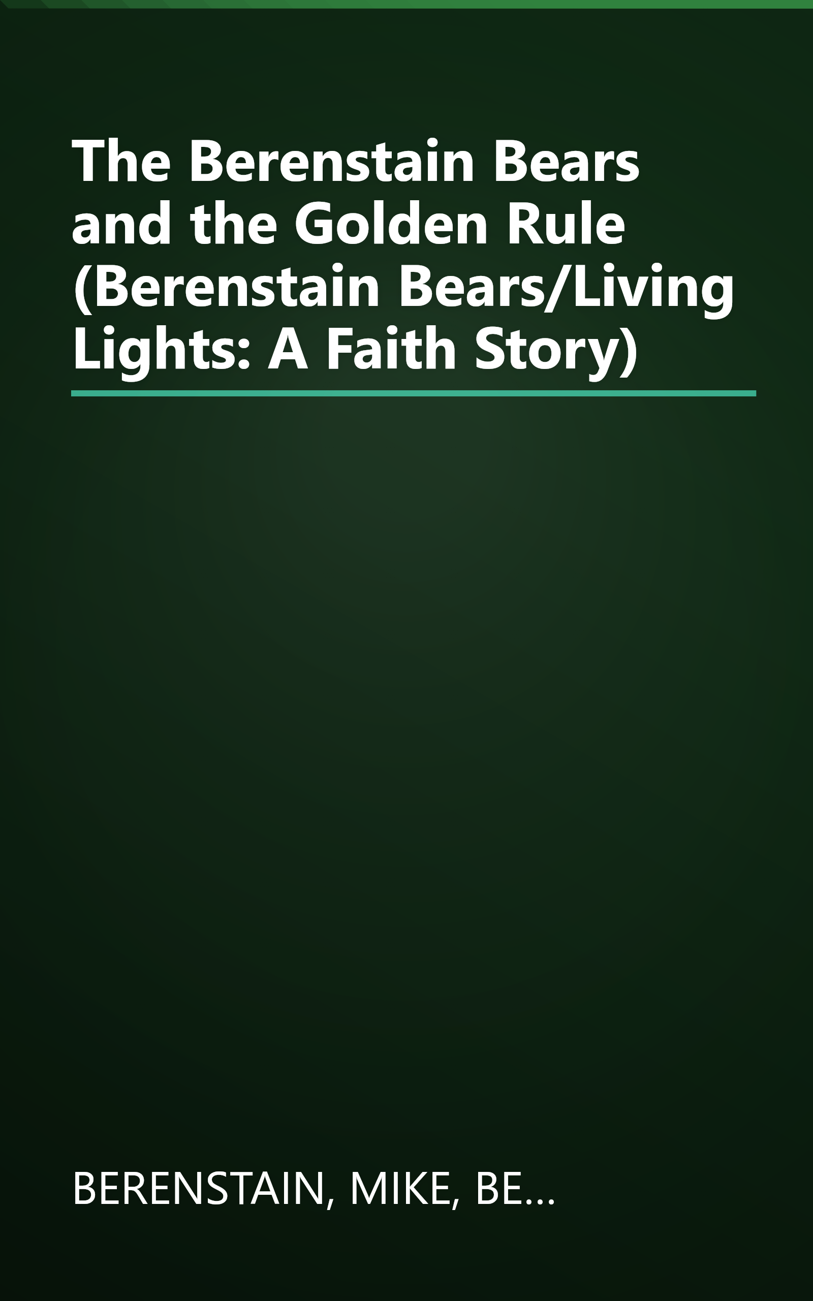 The Berenstain Bears and the Golden Rule (Berenstain Bears/Living Lights: A Faith Story) book cover
