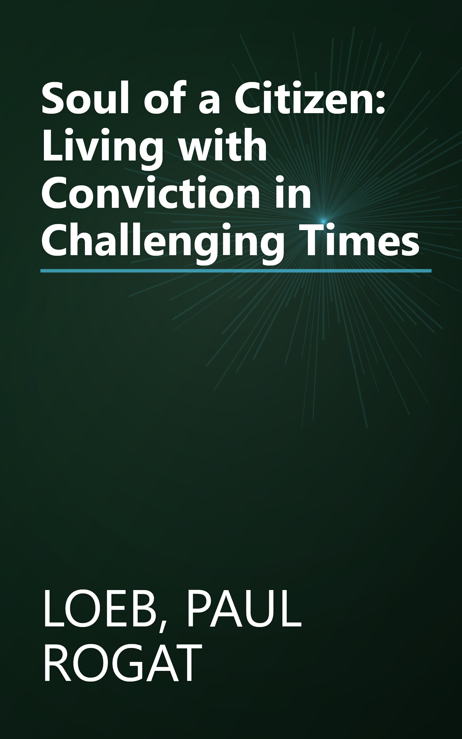 Soul of a Citizen: Living with Conviction in Challenging Times book cover