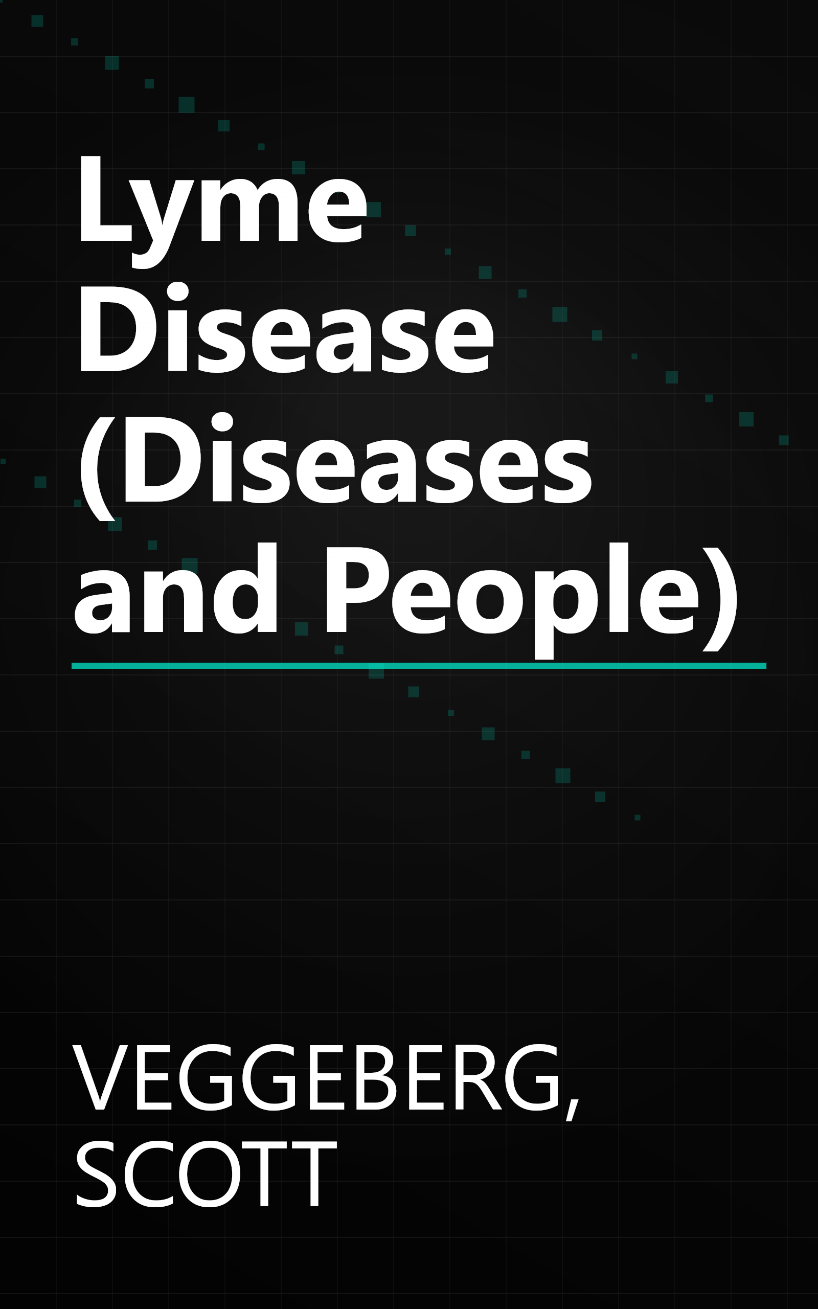 Lyme Disease (Diseases and People) book cover