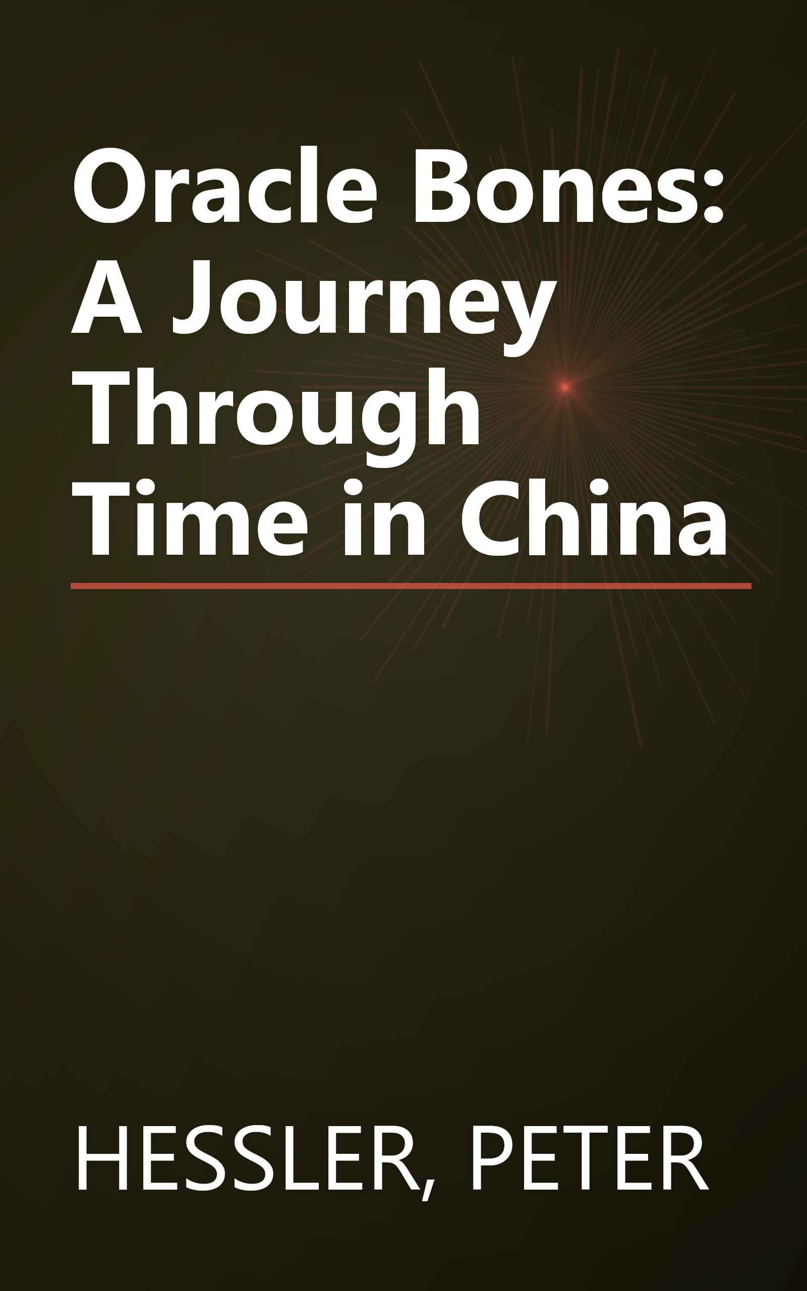 Oracle Bones: A Journey Through Time in China book cover