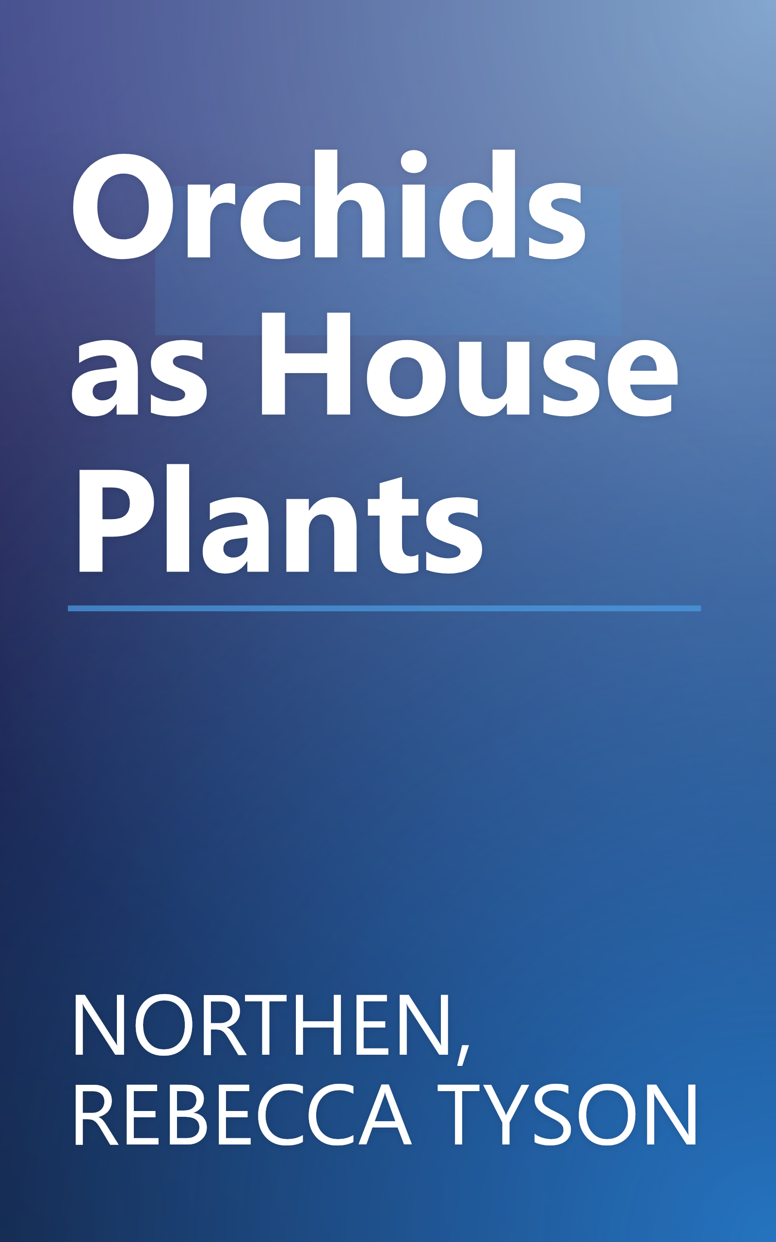 Orchids as House Plants book cover