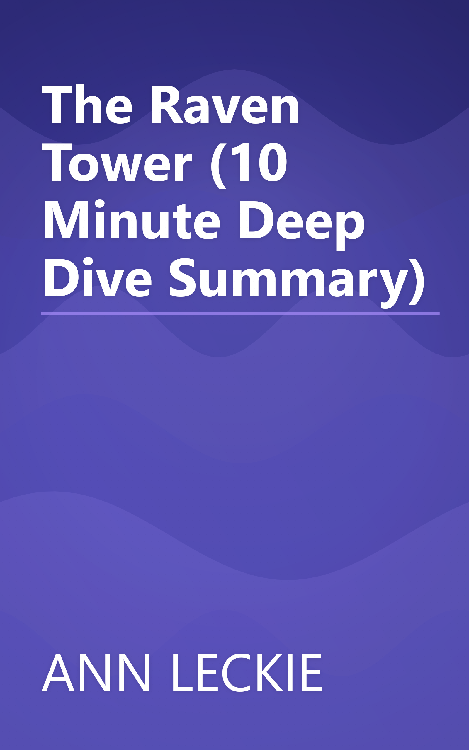 The Raven Tower (10 Minute   Deep Dive Summary) book cover