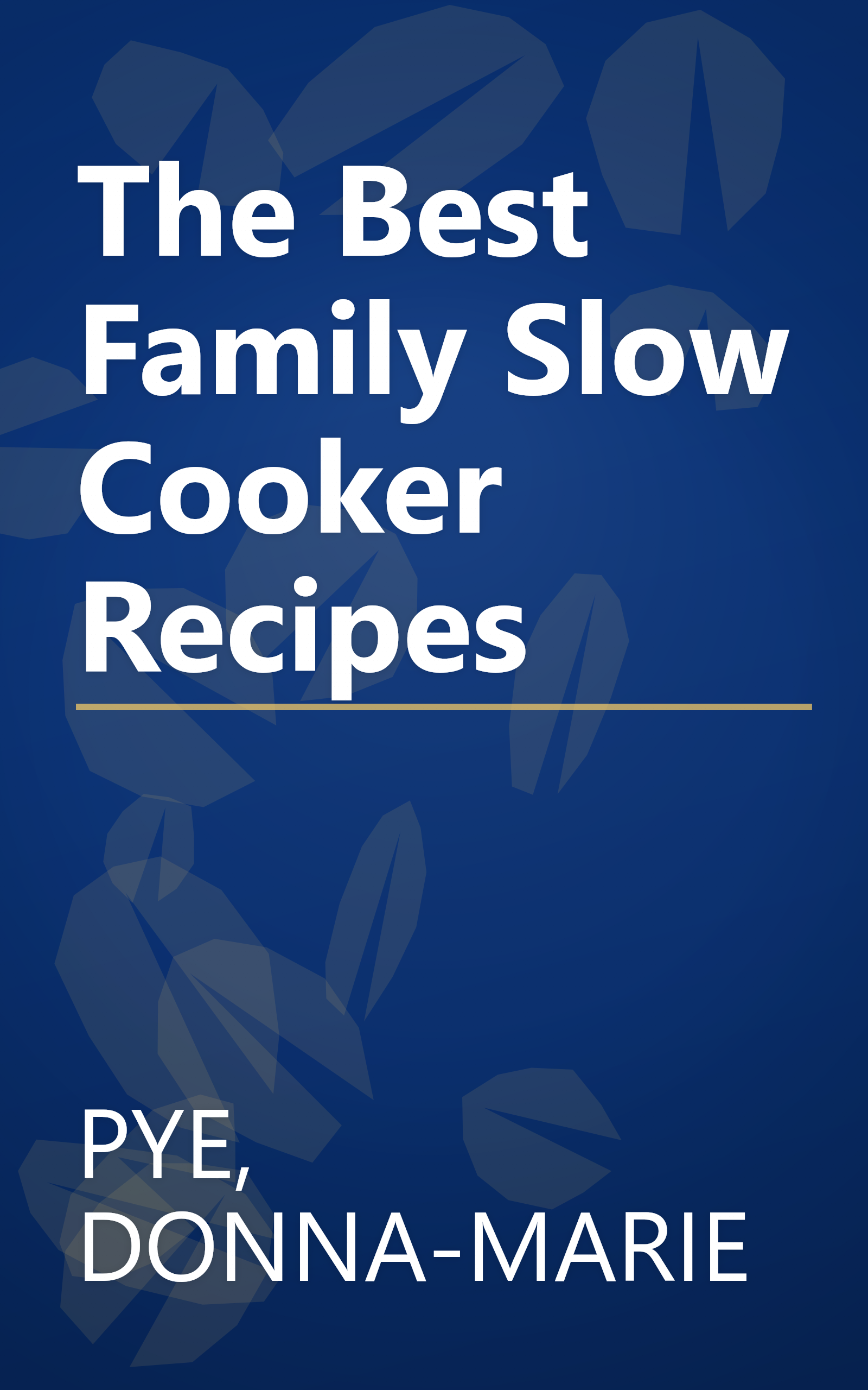 The Best Family Slow Cooker Recipes book cover