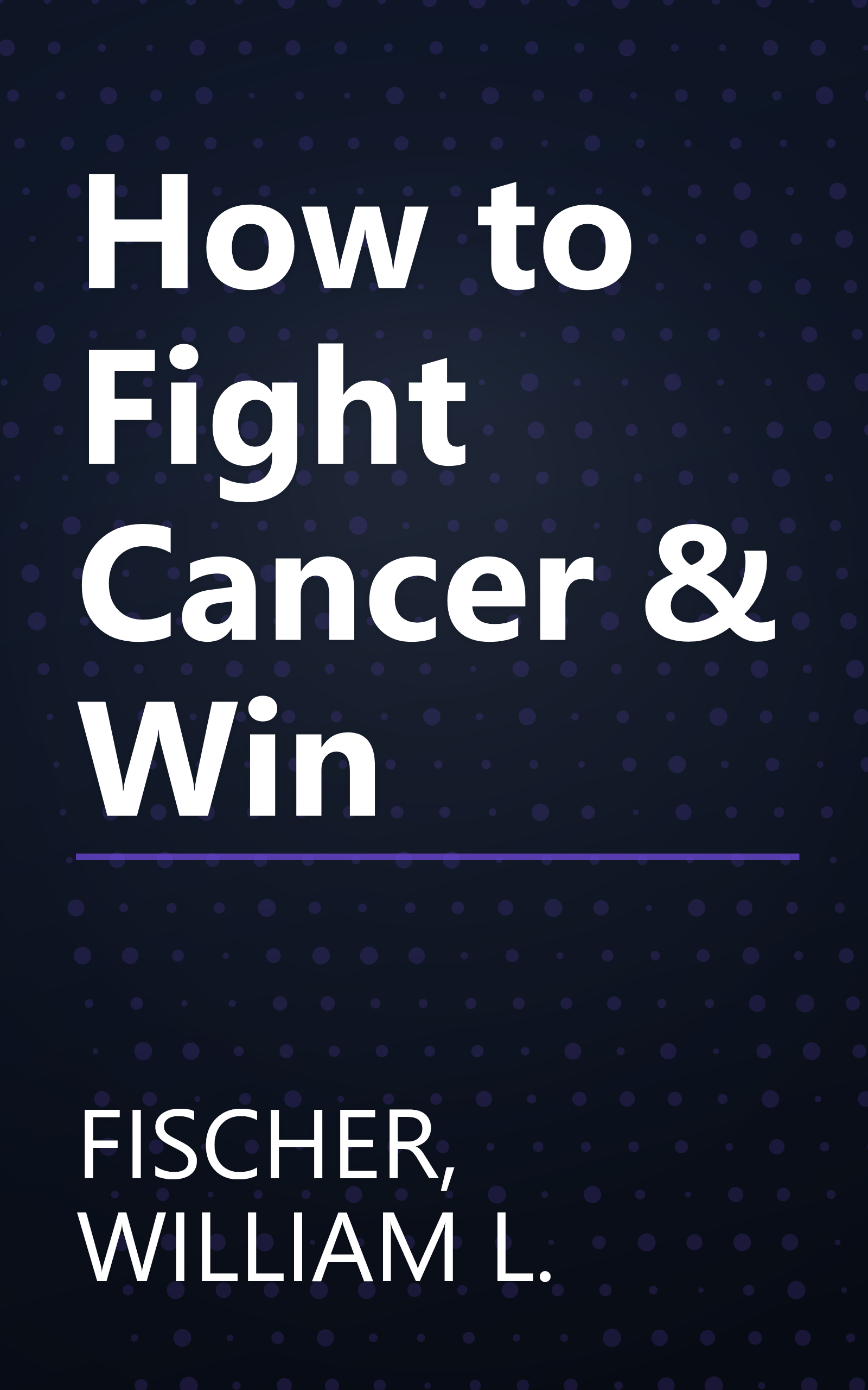 How to Fight Cancer & Win book cover