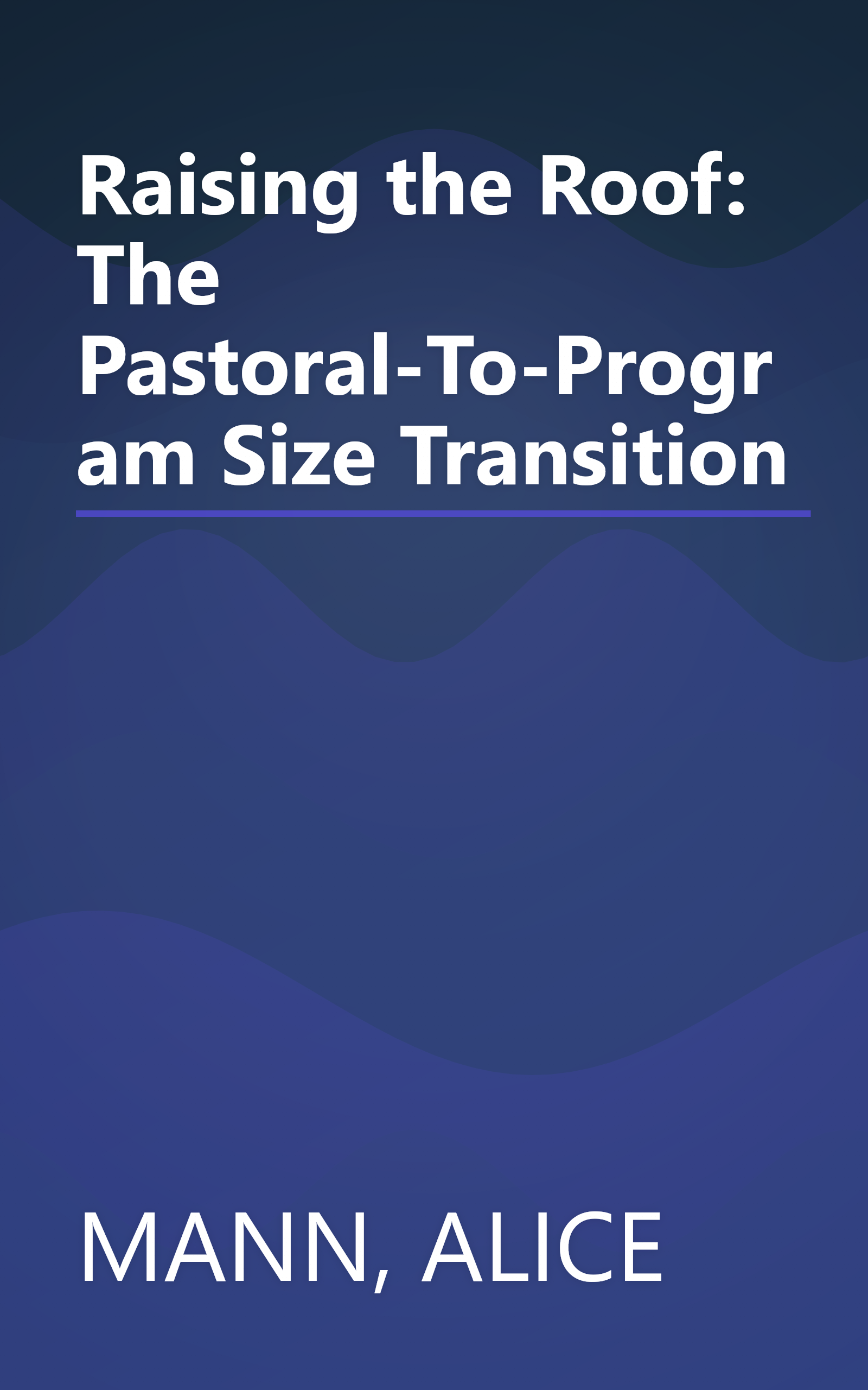 Raising the Roof: The Pastoral-To-Program Size Transition book cover