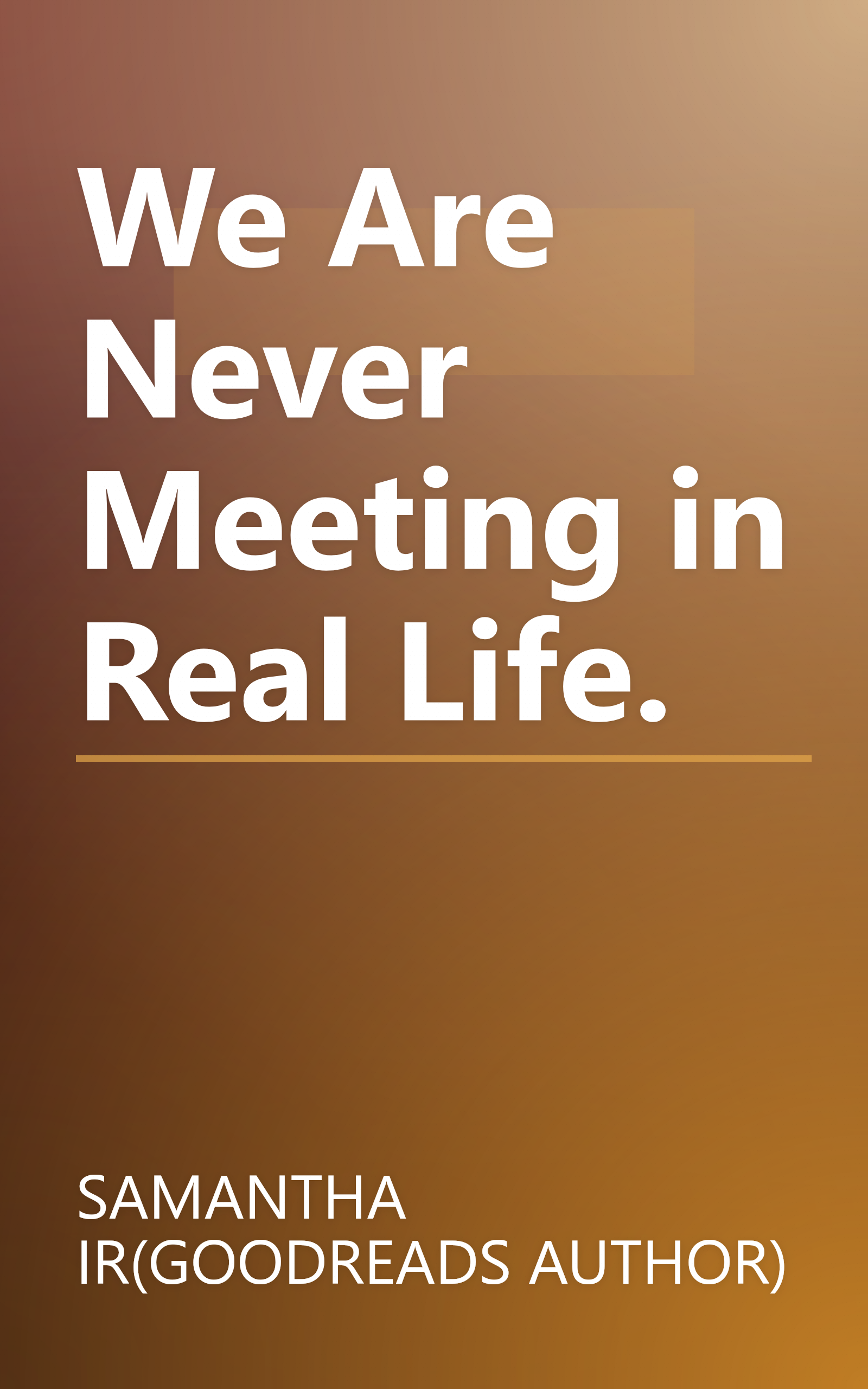 We Are Never Meeting in Real Life. book cover