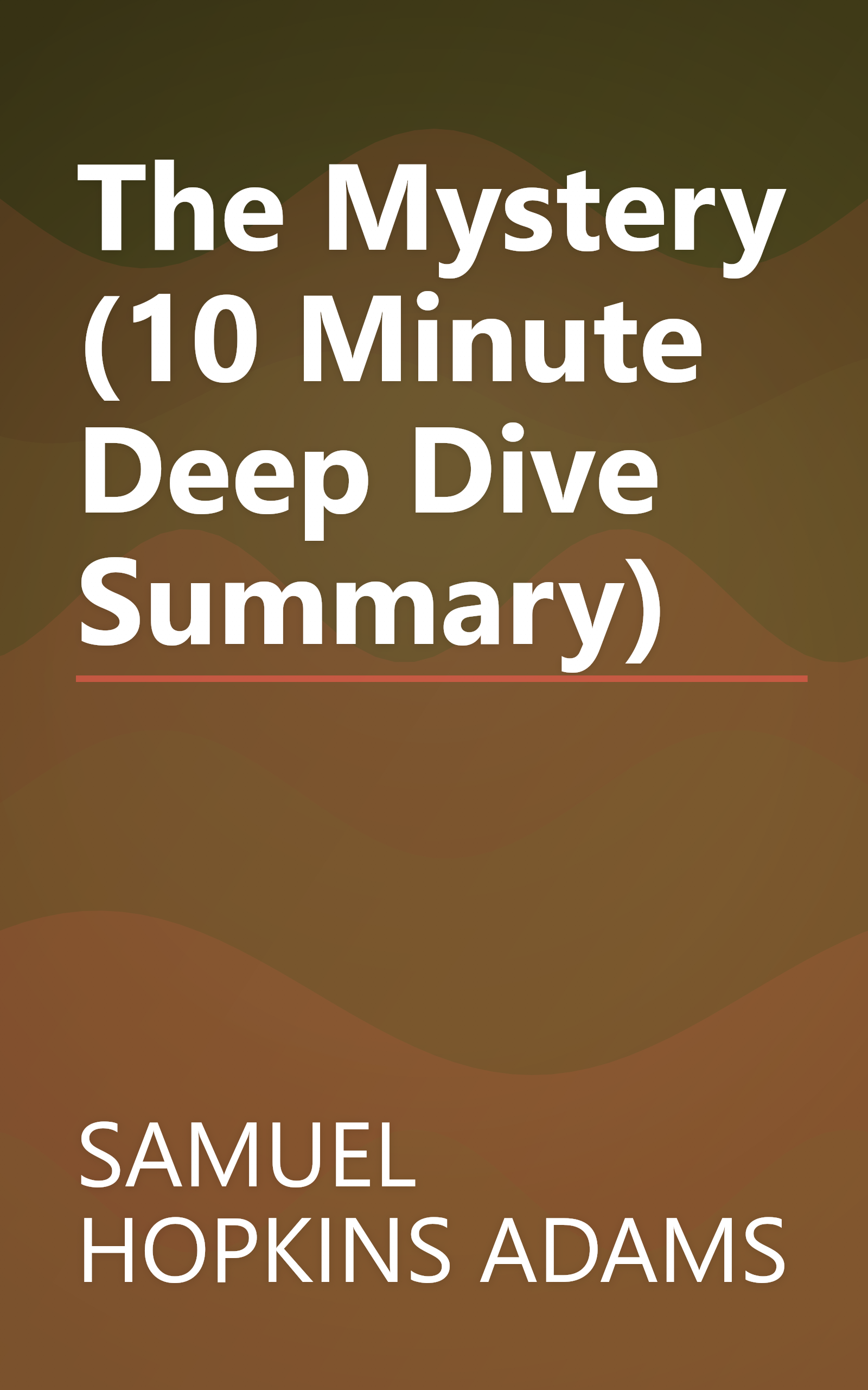 The Mystery (10 Minute   Deep Dive Summary) book cover