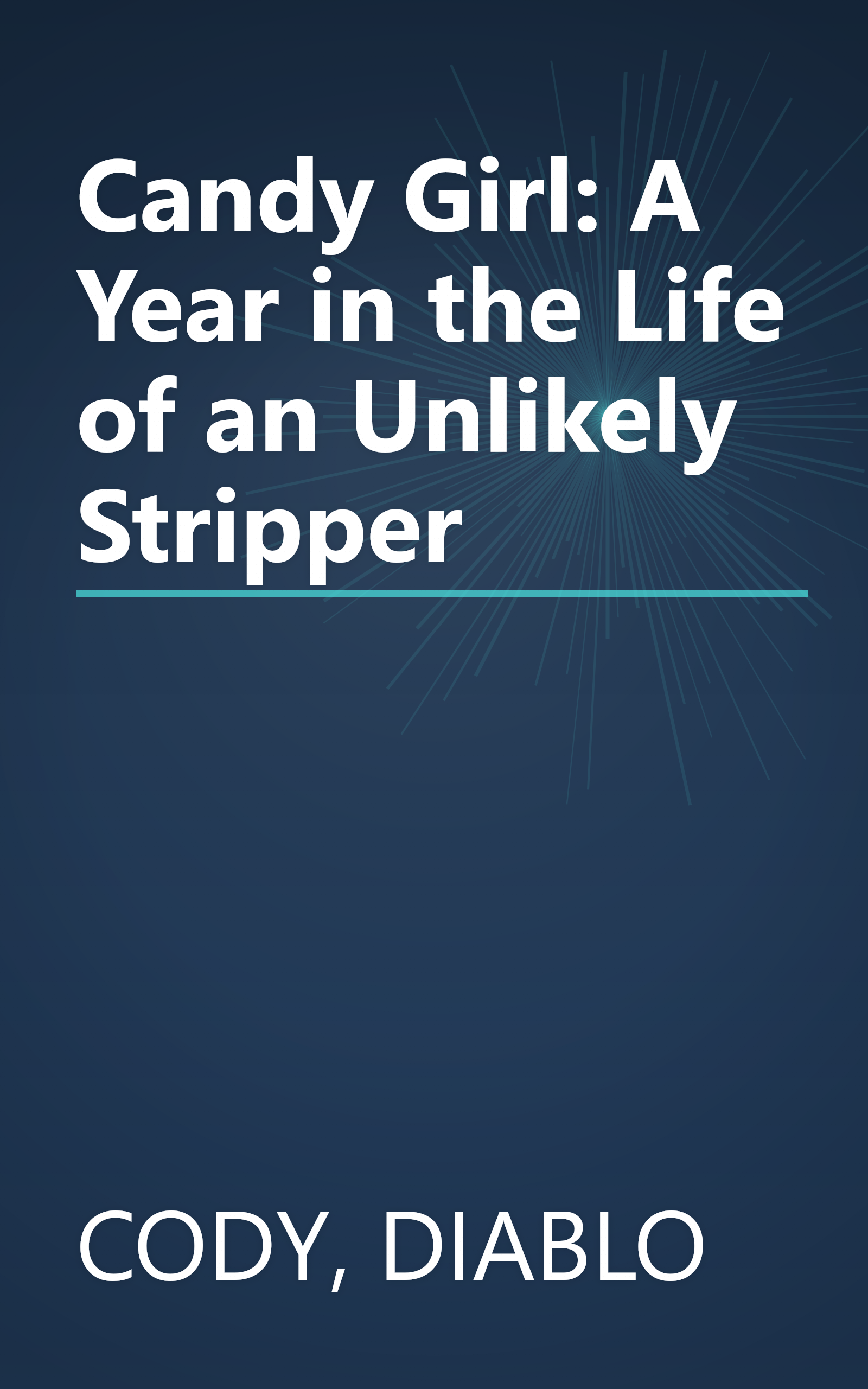 Candy Girl: A Year in the Life of an Unlikely Stripper book cover