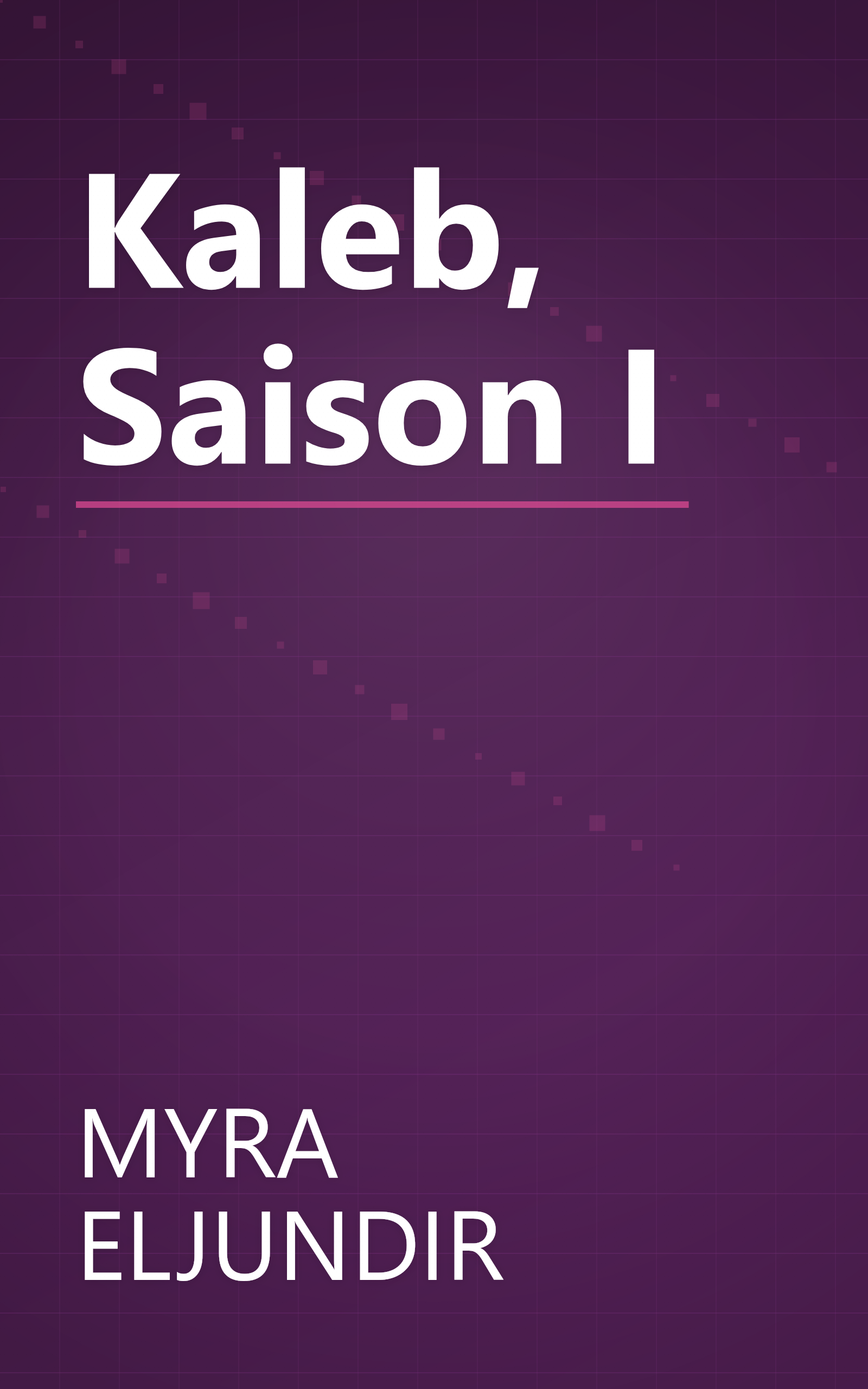 Kaleb, Saison I book cover