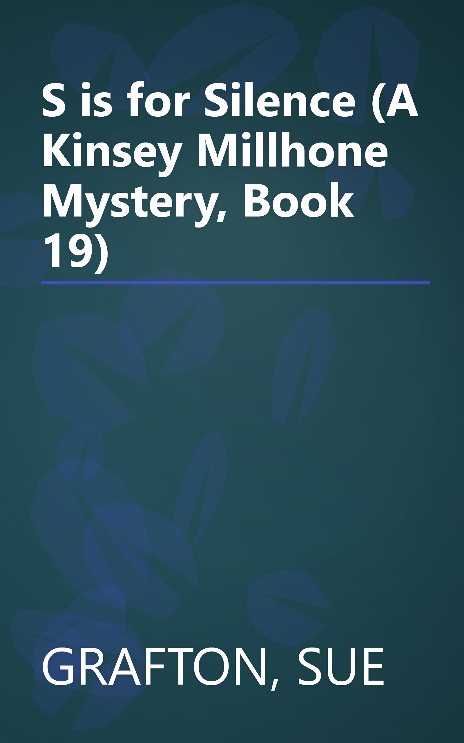S is for Silence (A Kinsey Millhone Mystery, Book 19) book cover
