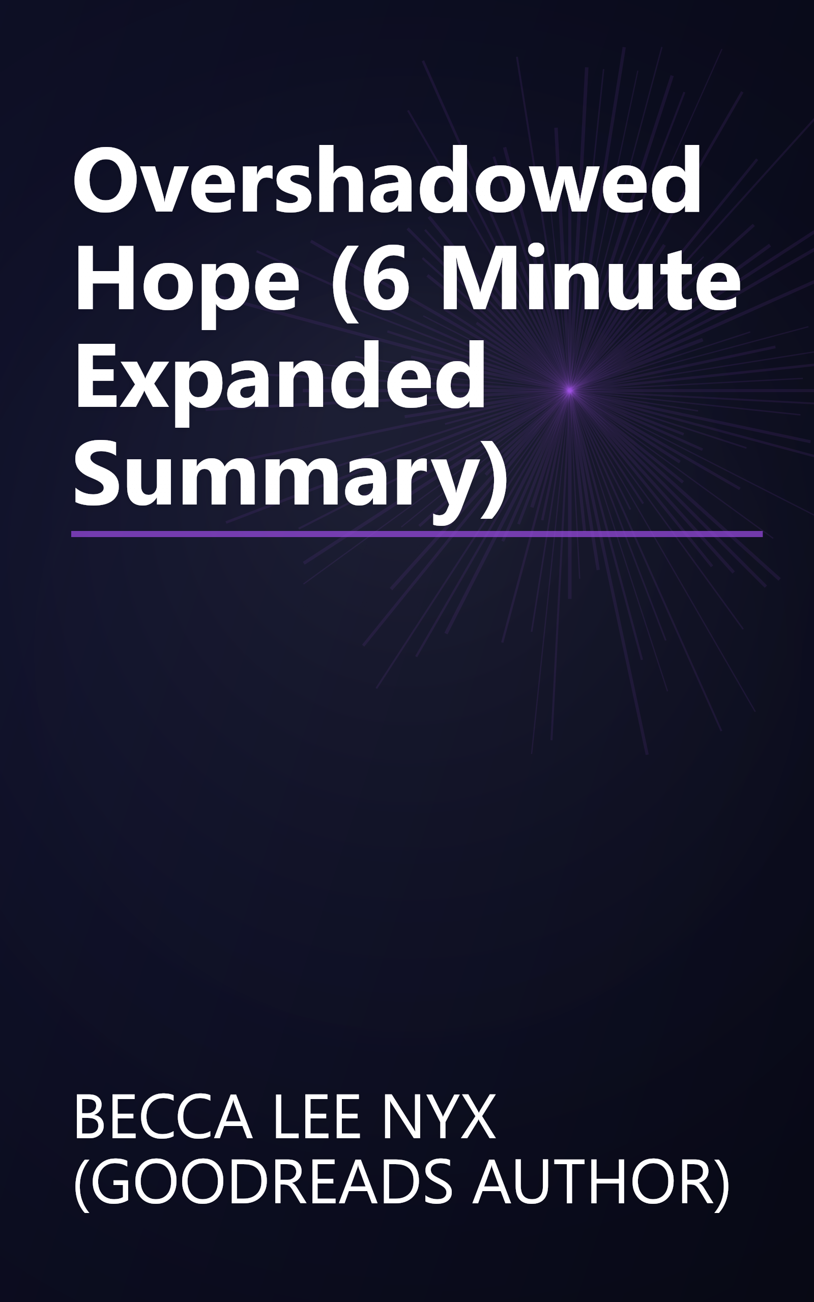 Overshadowed Hope (6 Minute   Expanded Summary) book cover
