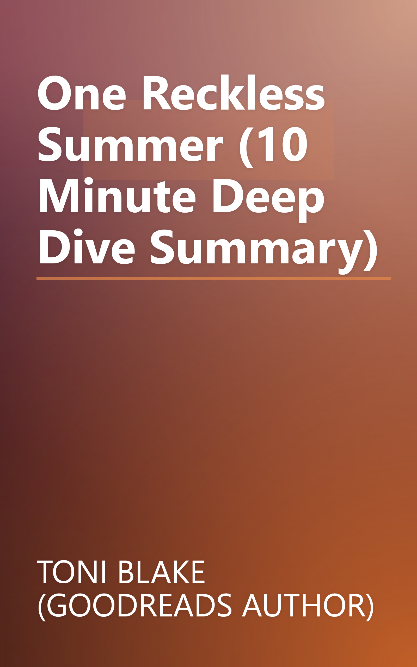 One Reckless Summer (10 Minute   Deep Dive Summary) book cover