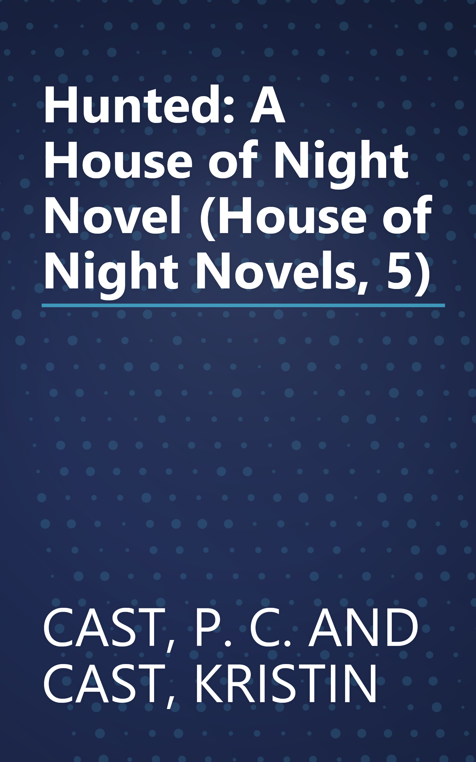 Hunted: A House of Night Novel (House of Night Novels, 5) book cover