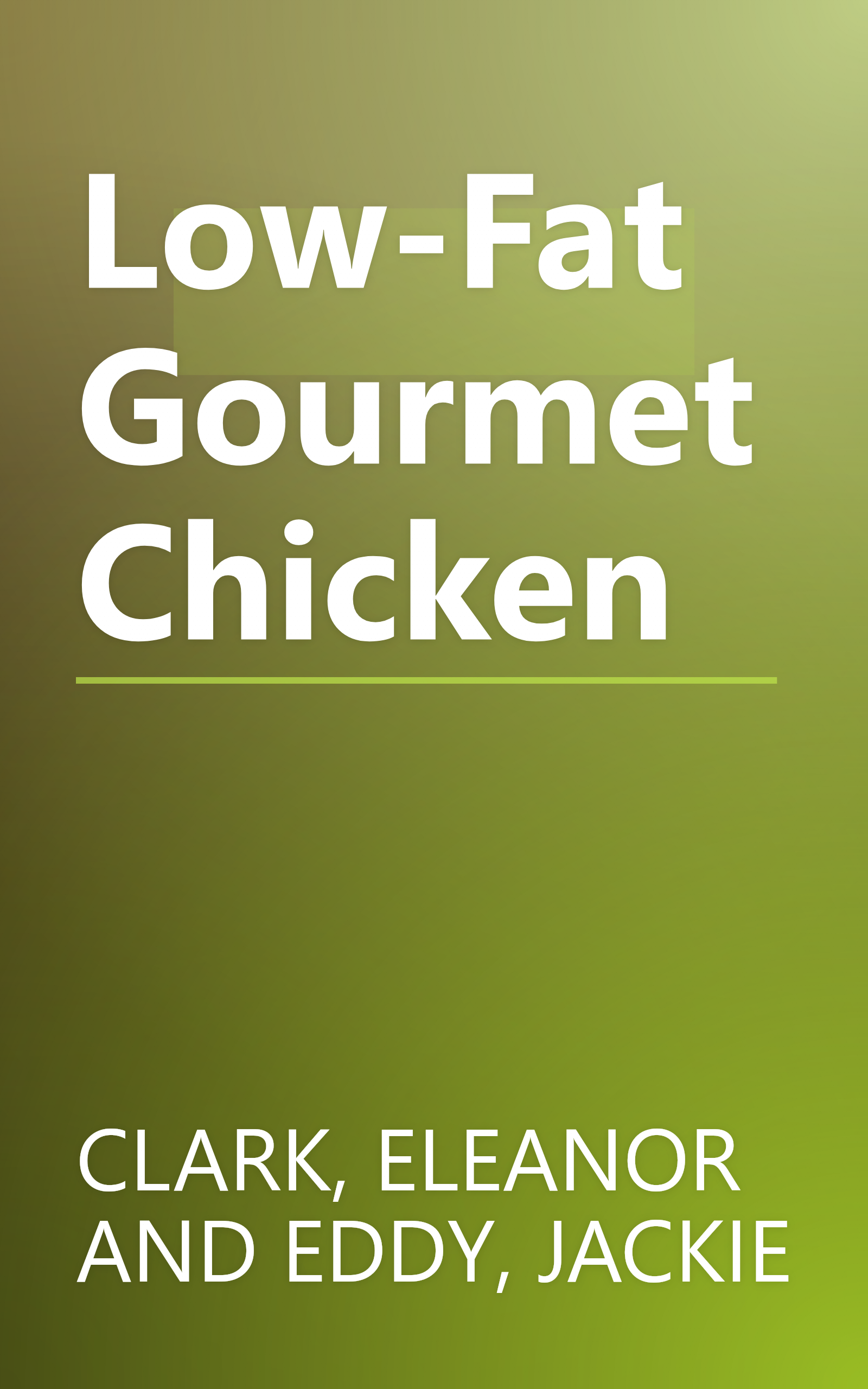 Low-Fat Gourmet Chicken book cover
