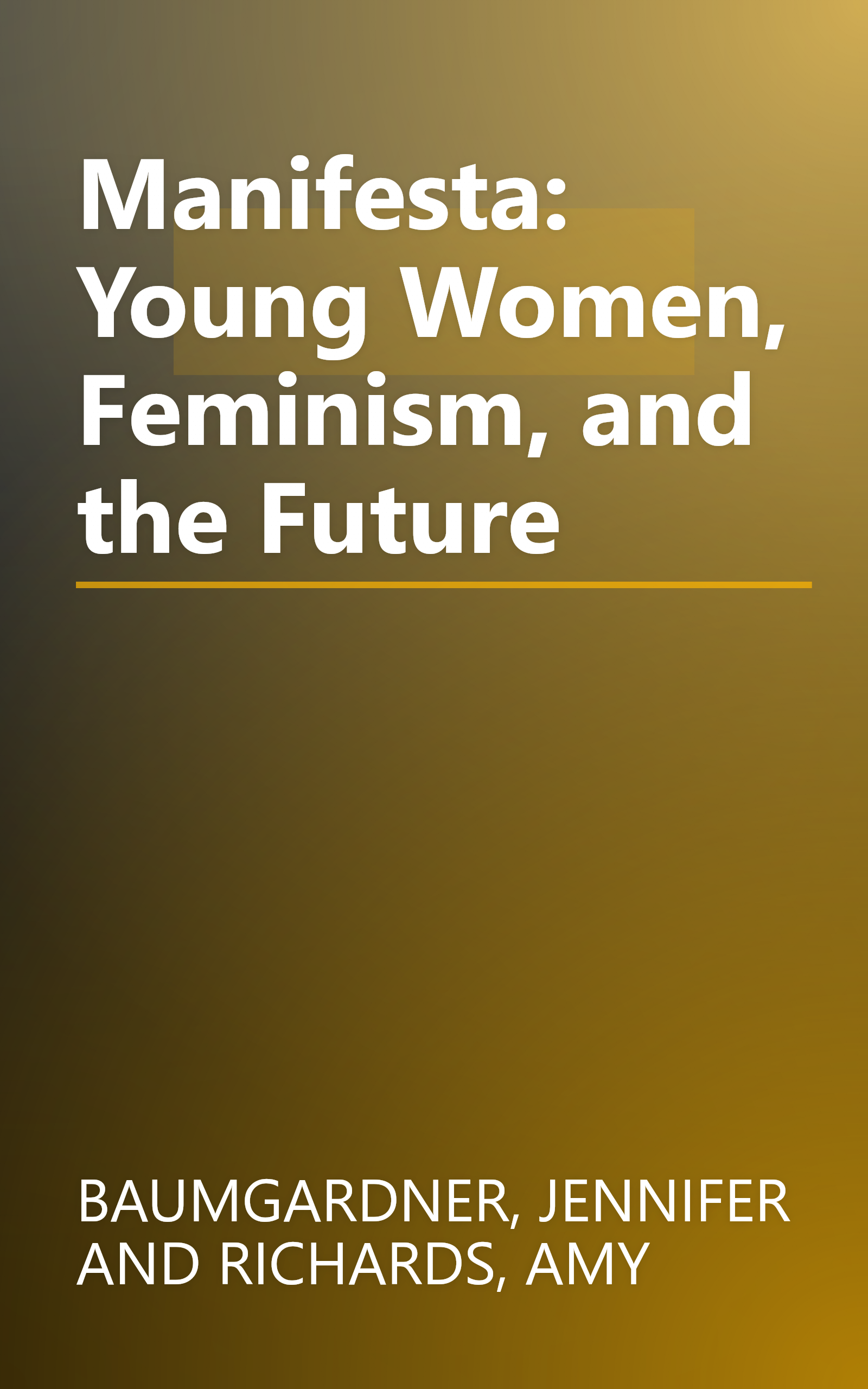 Manifesta: Young Women, Feminism, and the Future book cover