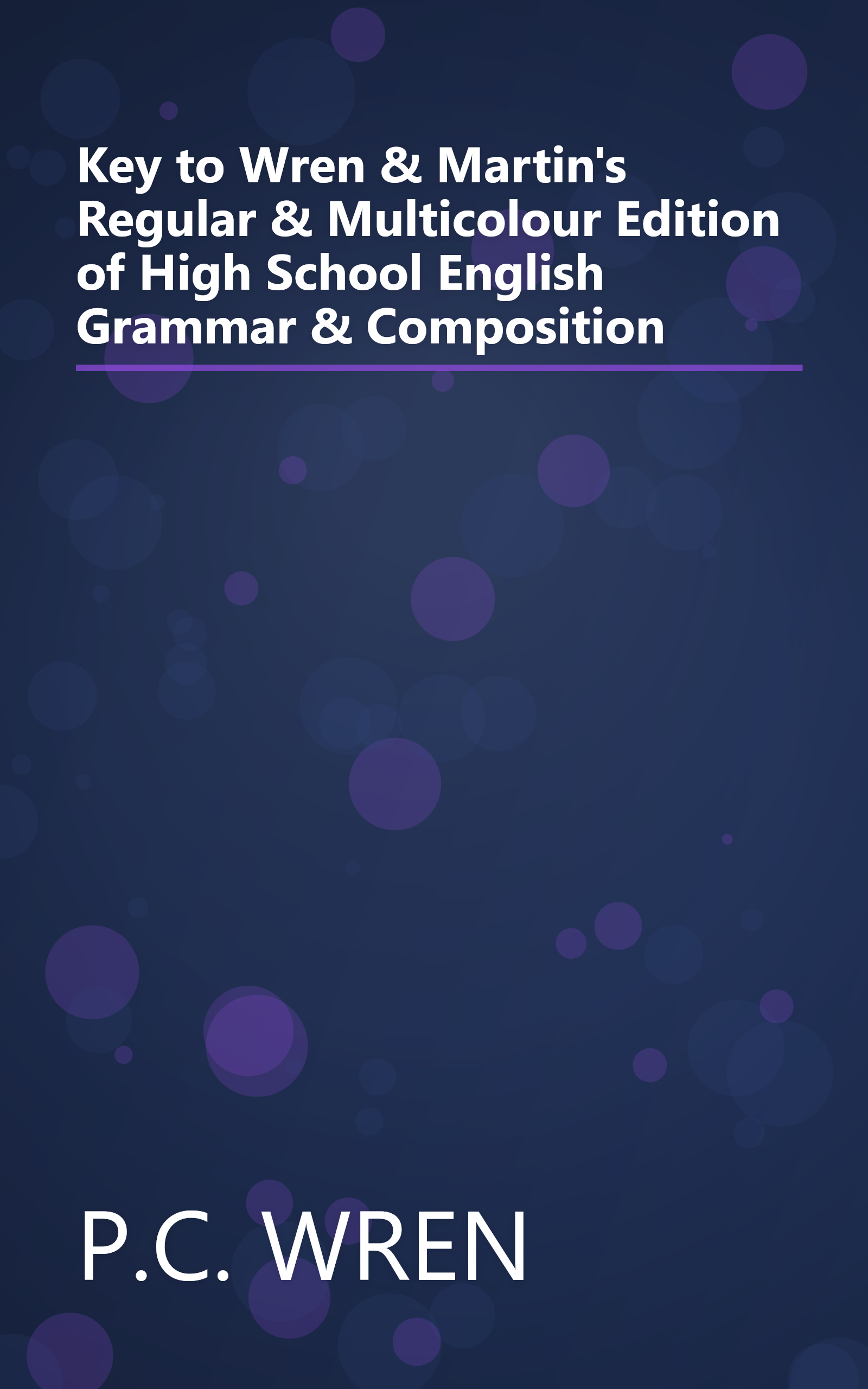 Key to Wren & Martin's Regular & Multicolour Edition of High School English Grammar & Composition book cover