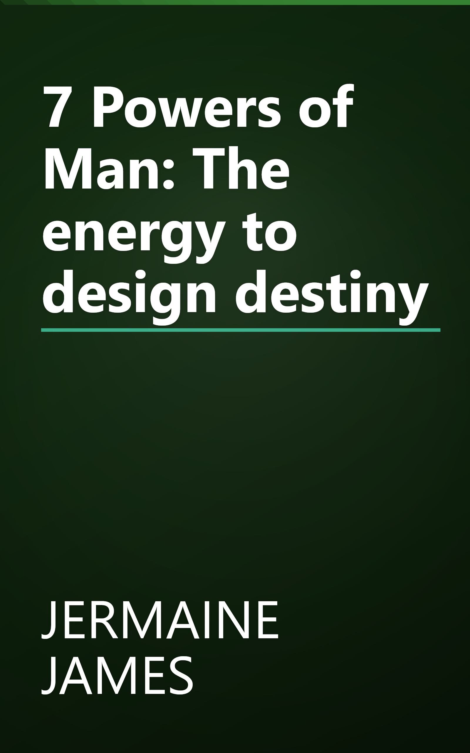 7 Powers of Man: The energy to design destiny book cover
