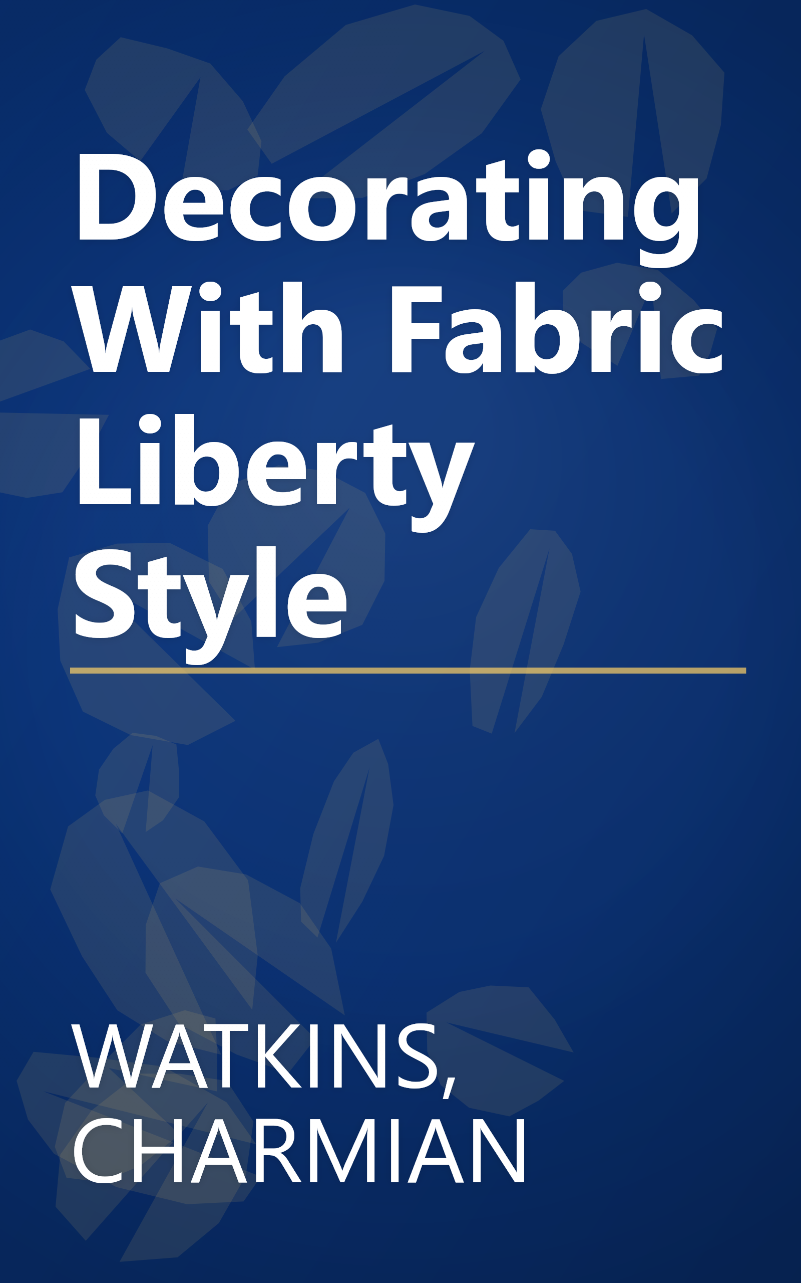 Decorating With Fabric Liberty Style book cover
