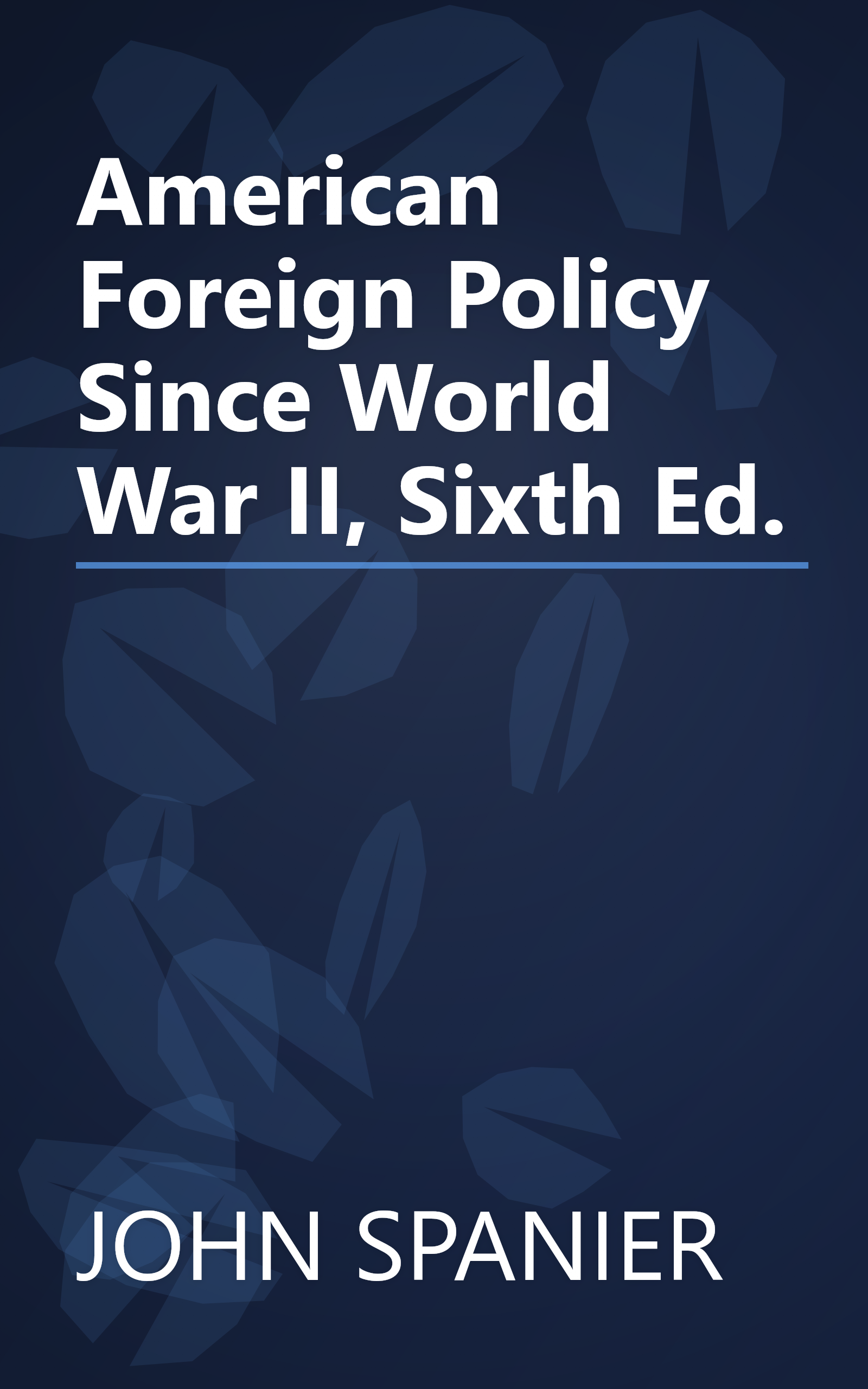 American Foreign Policy Since World War II, Sixth Ed. book cover